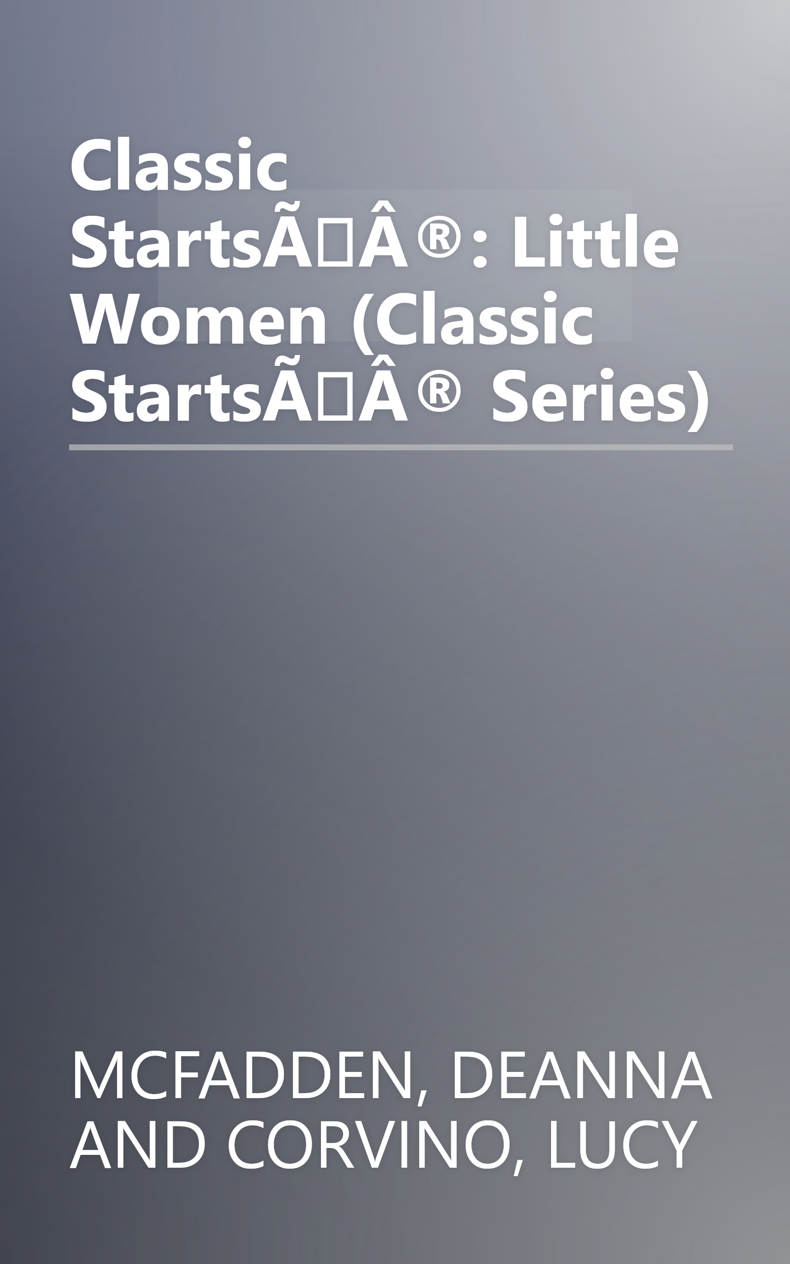 Classic StartsÃÂ®: Little Women (Classic StartsÃÂ® Series) book cover