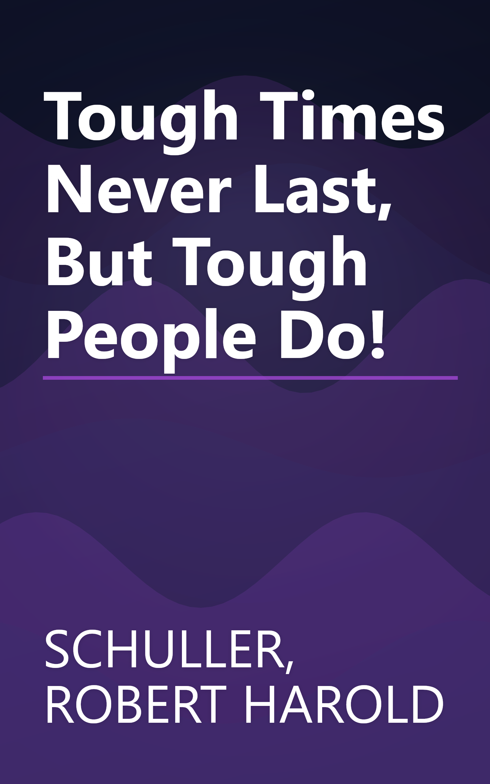 Tough Times Never Last, But Tough People Do! book cover