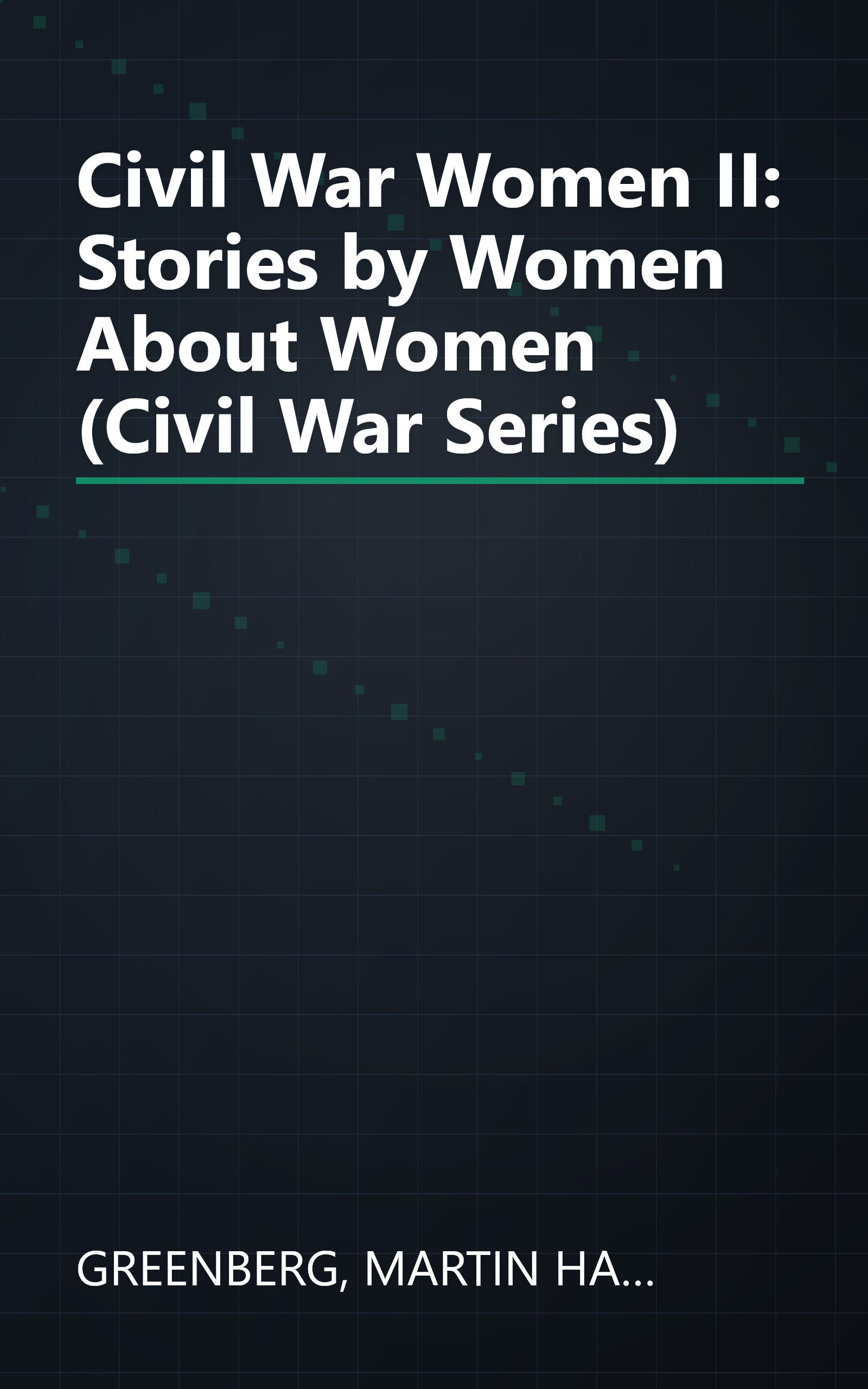 Civil War Women II: Stories by Women About Women (Civil War Series) book cover