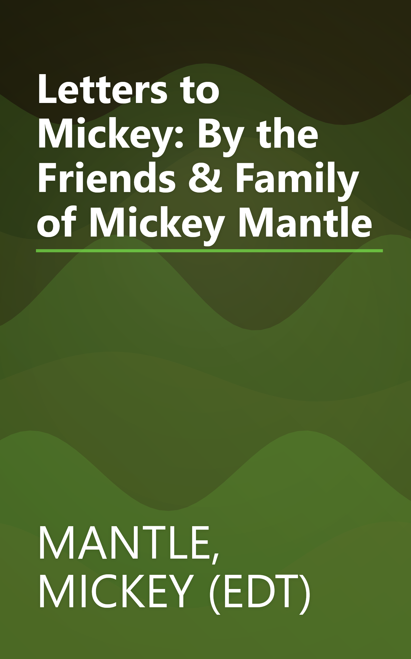 Letters to Mickey: By the Friends & Family of Mickey Mantle book cover