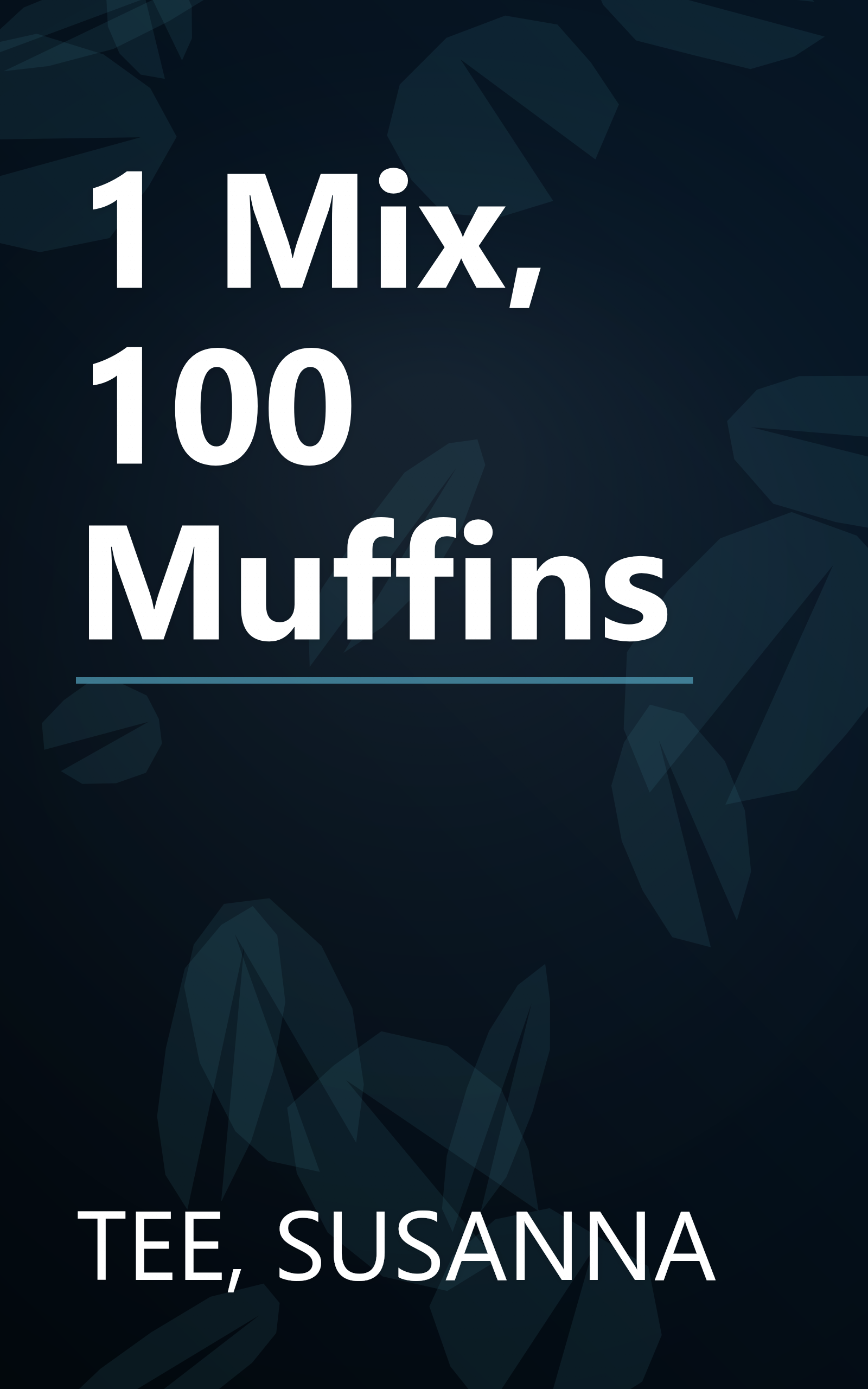 1 Mix, 100 Muffins book cover