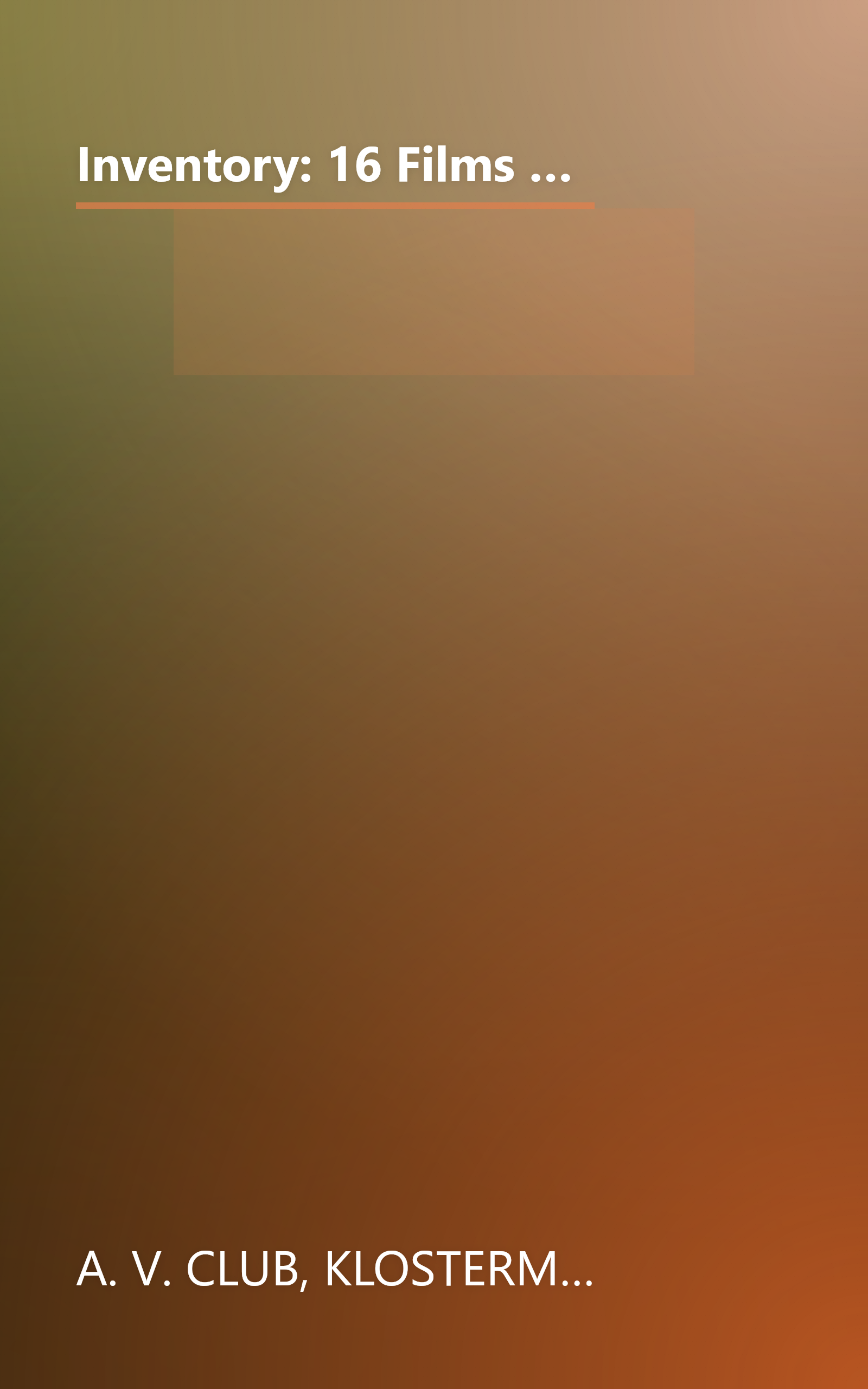 Inventory: 16 Films Featuring Manic Pixie Dream Girls, 10 Great Songs Nearly Ruined by Saxophone, and 100 More Obsessively Specific Pop-Culture Lists book cover