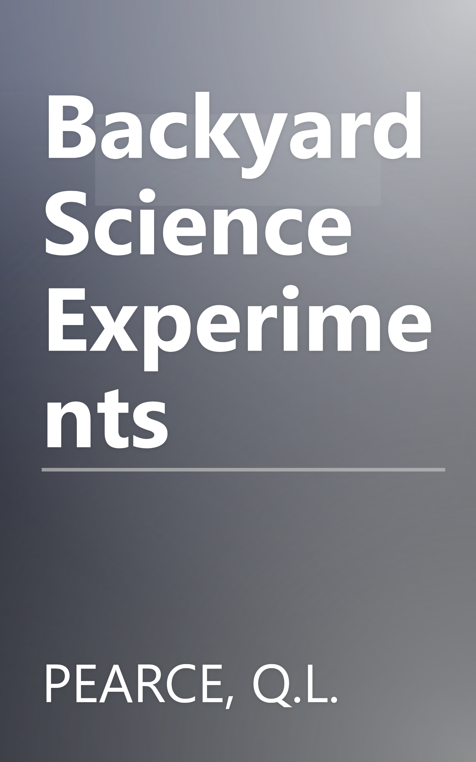 Backyard Science Experiments book cover