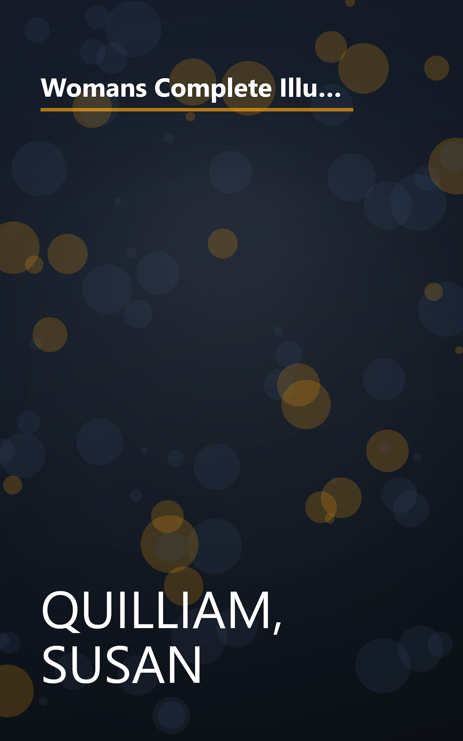 Womans Complete Illustrated Guide to Sex: A Comprehensive Guide to Sexuality from a Feminine Point of View book cover