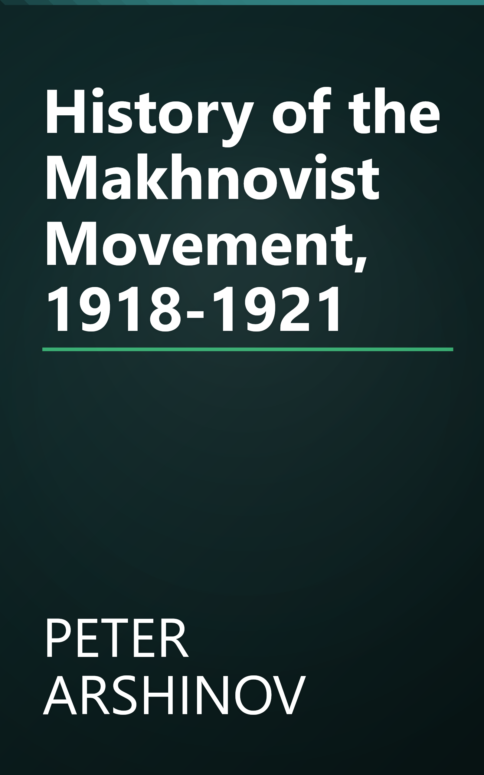 History of the Makhnovist Movement, 1918-1921 book cover