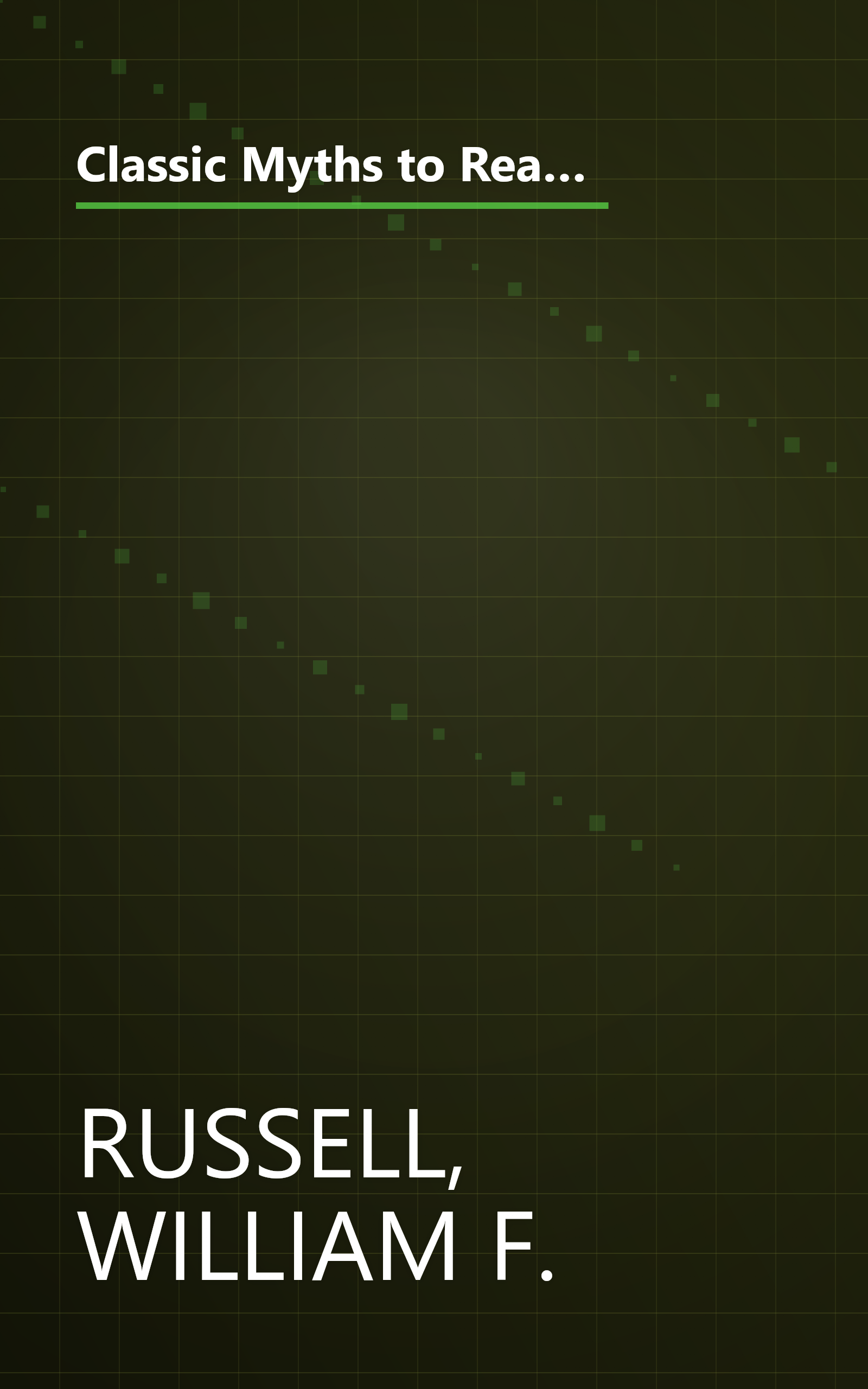 Classic Myths to Read Aloud: The Great Stories of Greek and Roman Mythology, Specially Arranged for Children Five and Up by an Educational Expert book cover