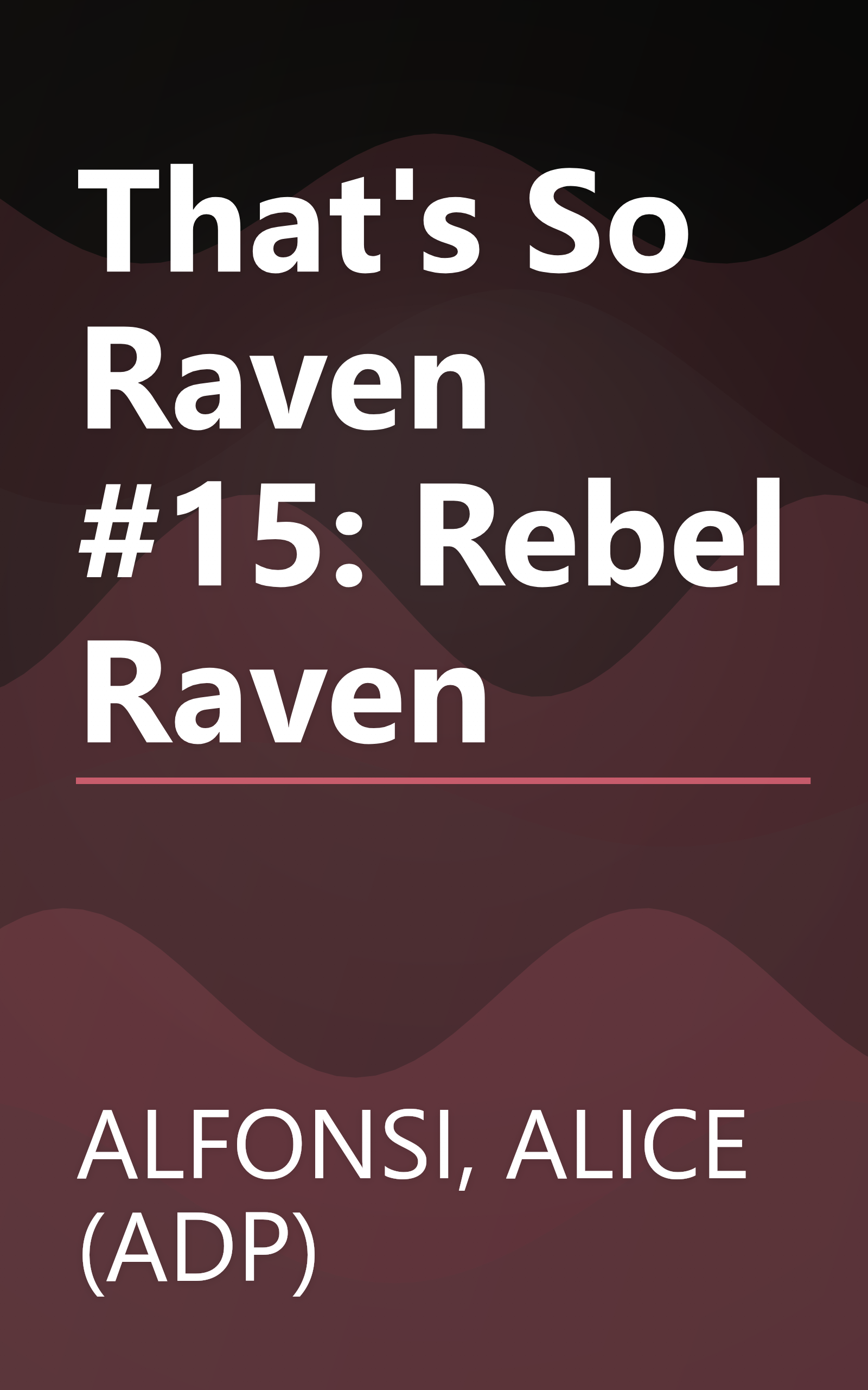 That's So Raven #15: Rebel Raven book cover