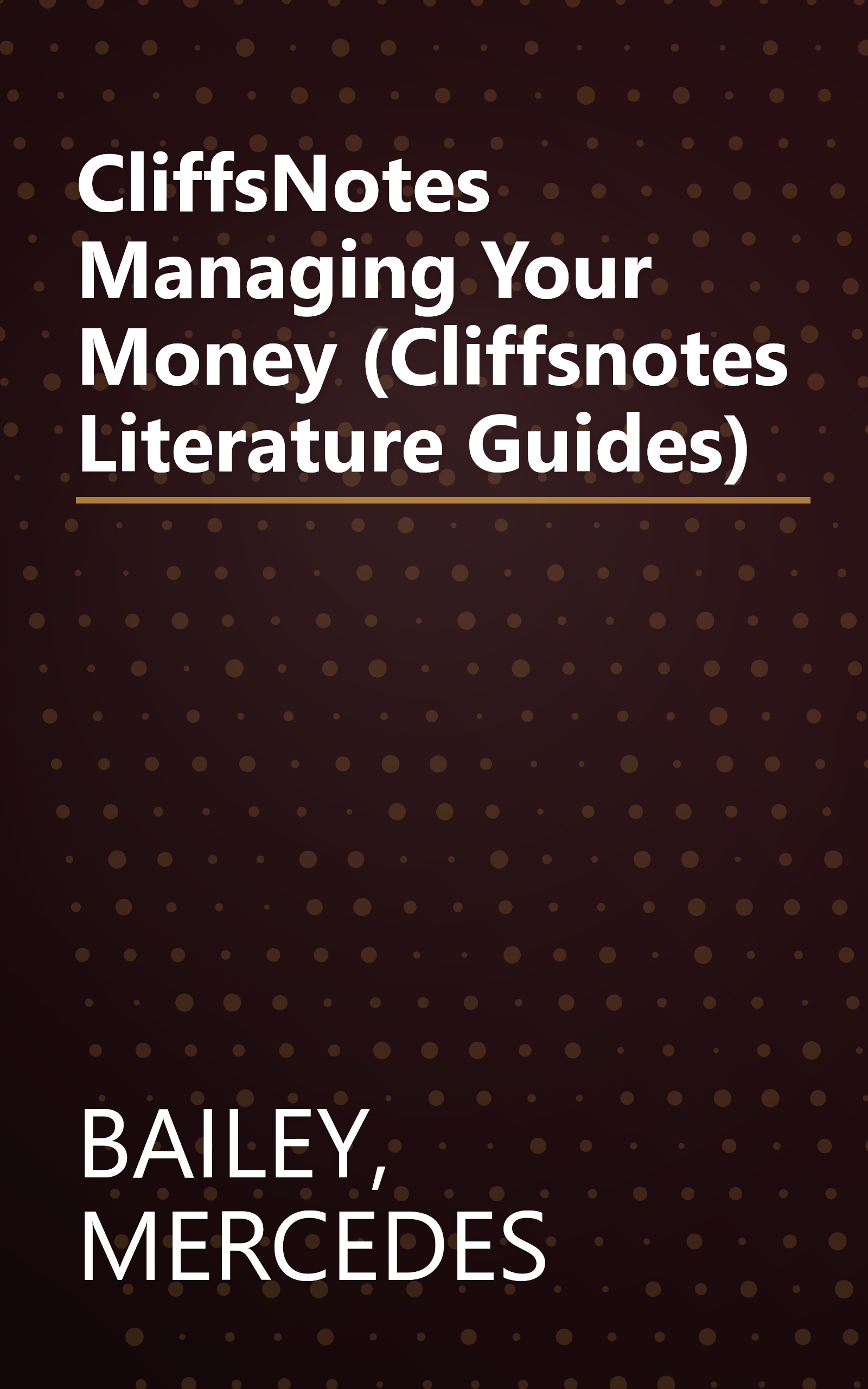 CliffsNotes Managing Your Money (Cliffsnotes Literature Guides) book cover
