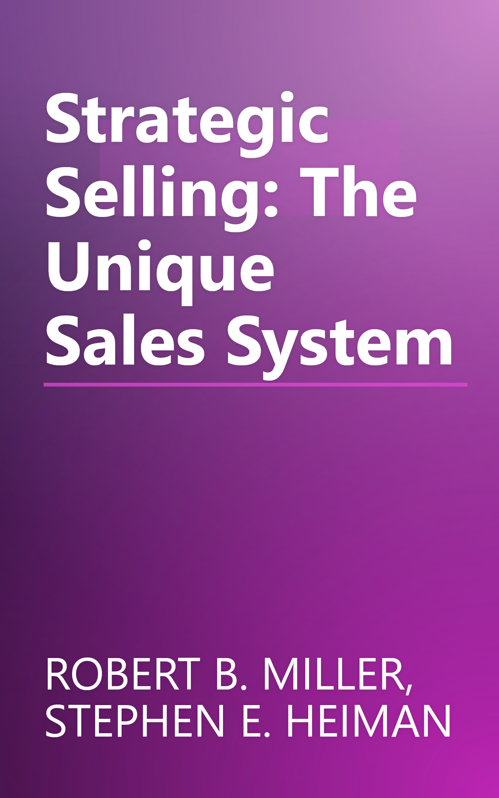 Strategic Selling: The Unique Sales System book cover