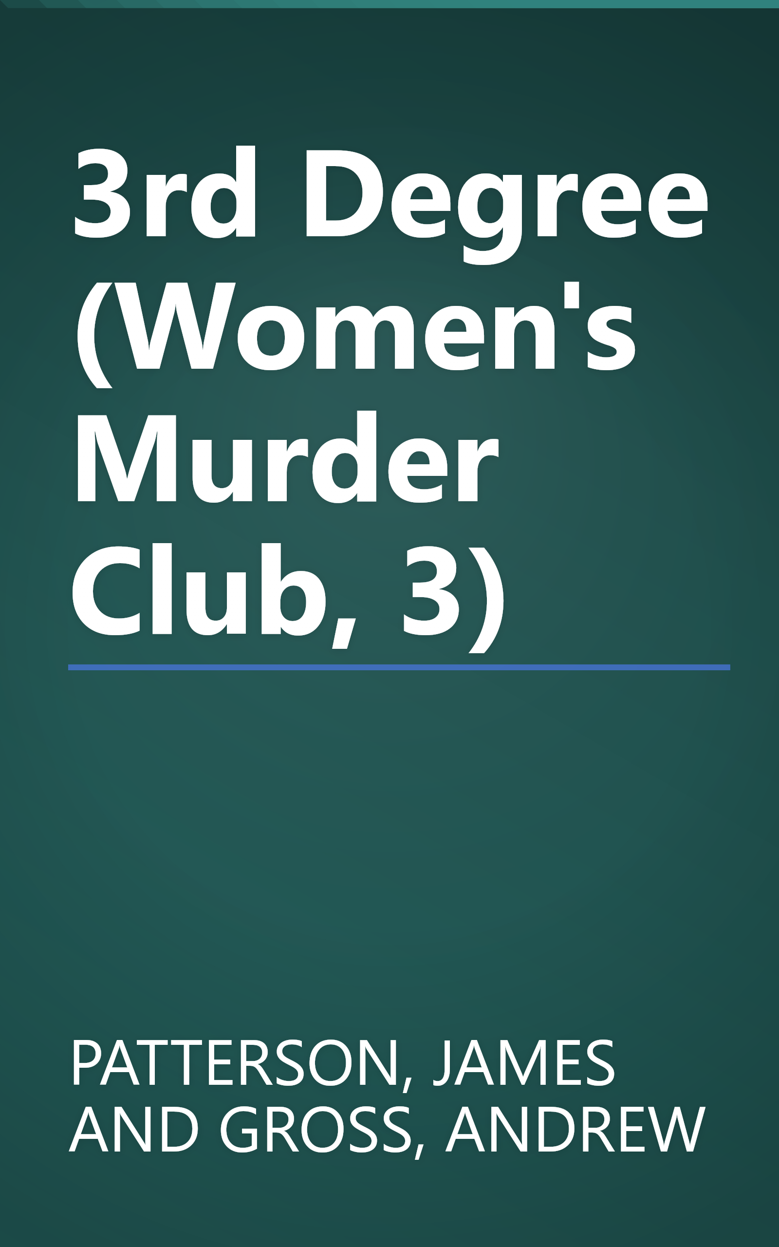 3rd Degree (Women's Murder Club, 3) book cover