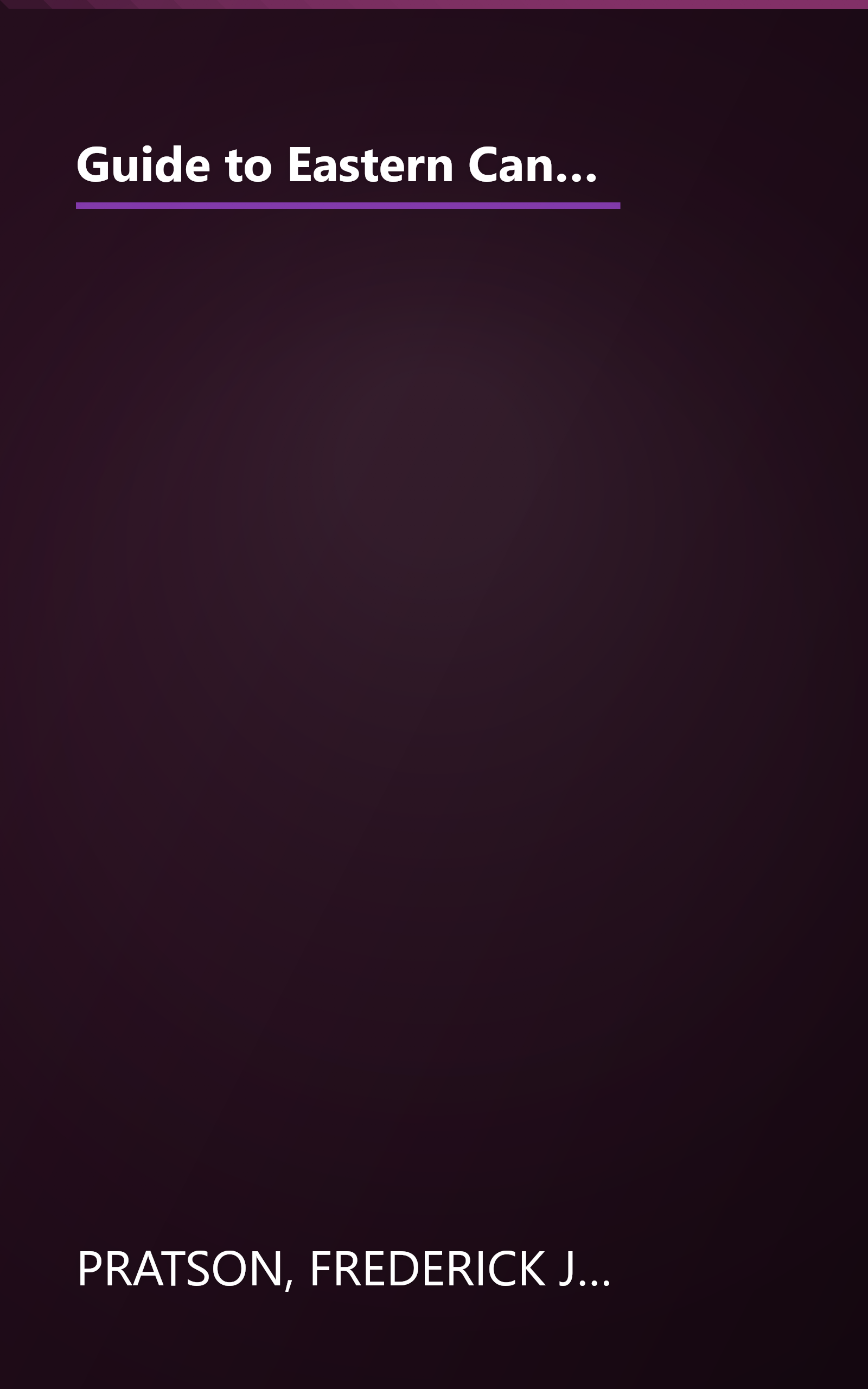 Guide to Eastern Canada: Featuring Canada's World-Class Cities of Toronto, Montreal, Ottawa, Quebec City, and Halifax and the Resorts of Ontario an (A Voyager Book) book cover