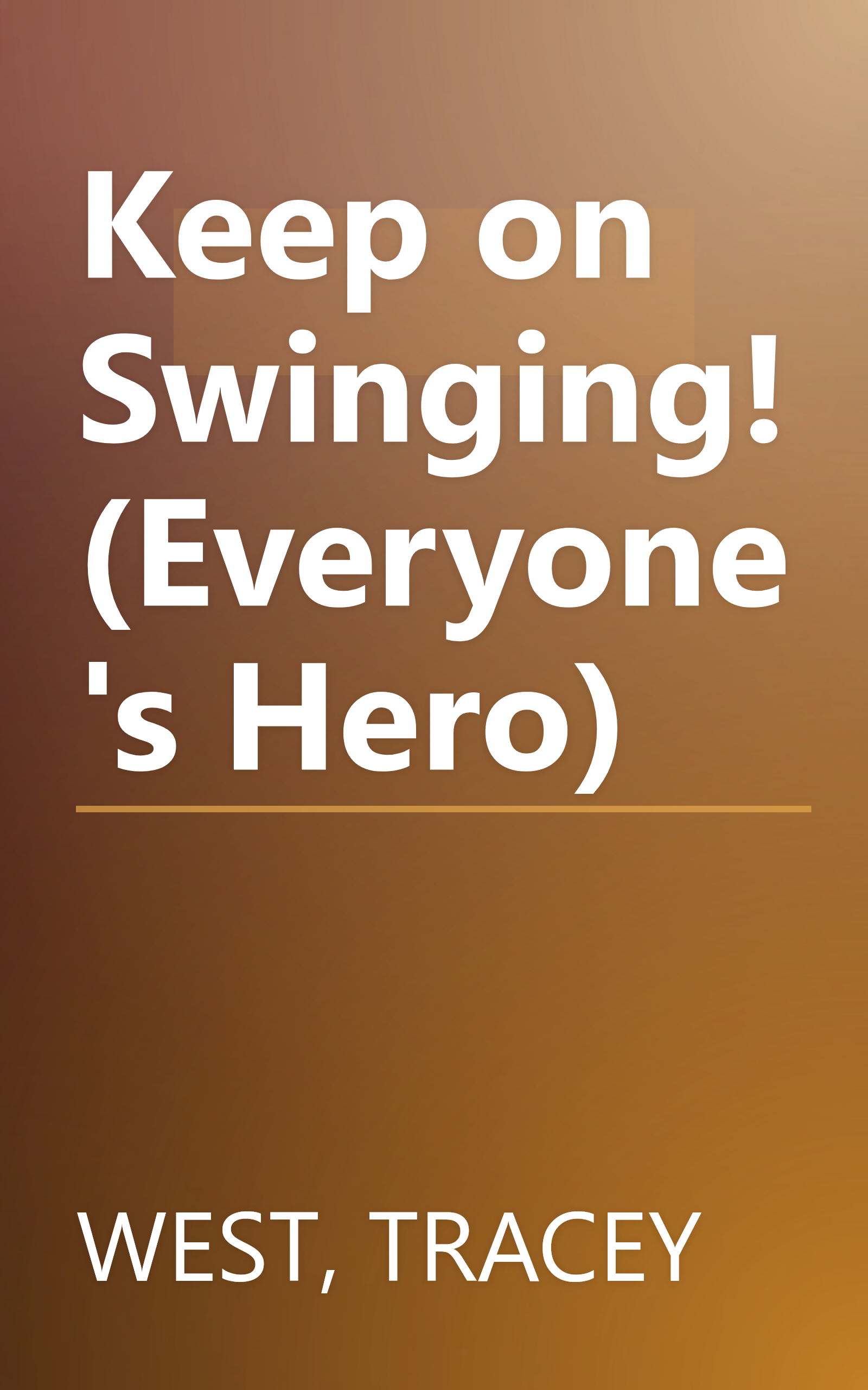 Keep on Swinging! (Everyone's Hero) book cover