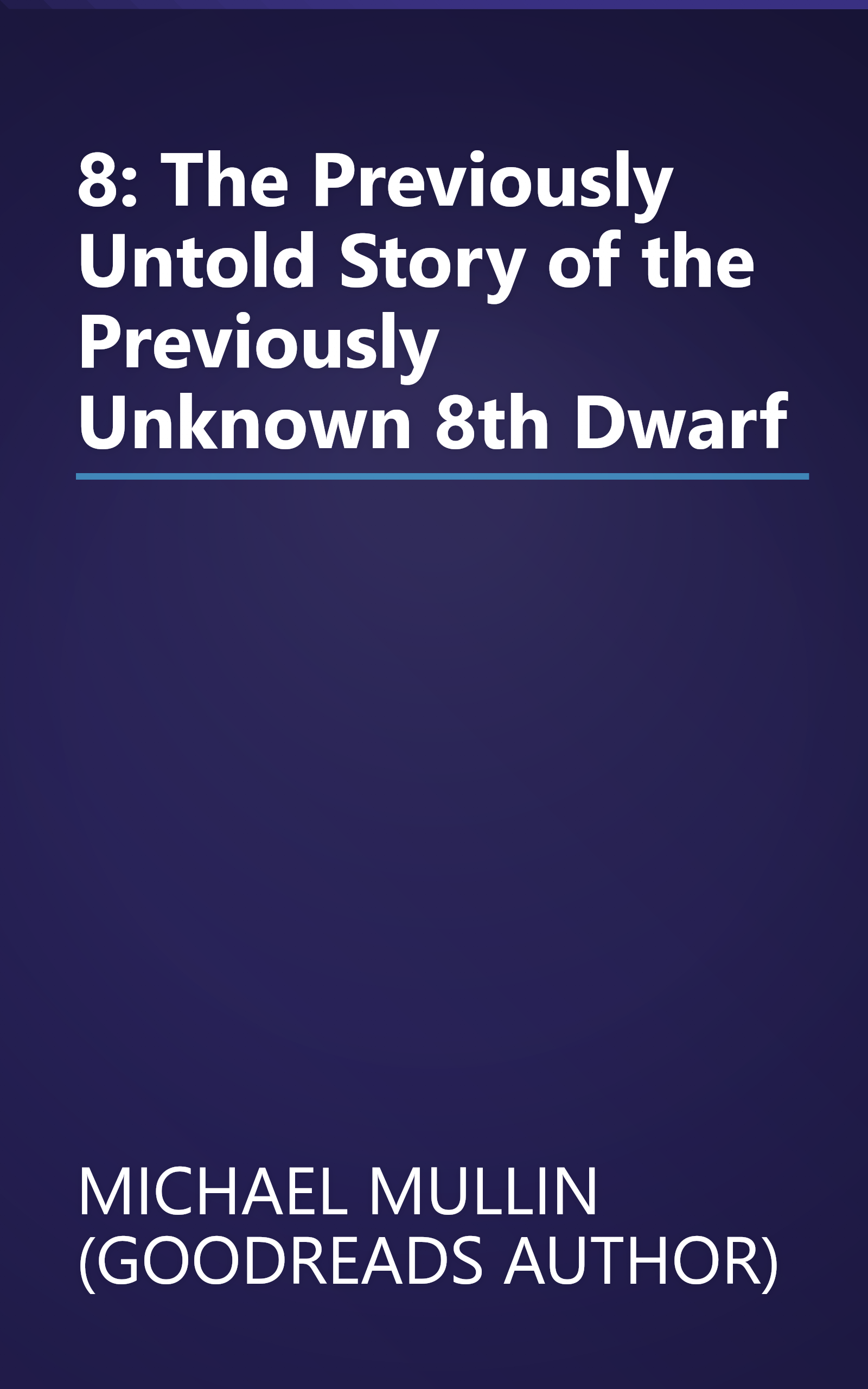 8: The Previously Untold Story of the Previously Unknown 8th Dwarf book cover