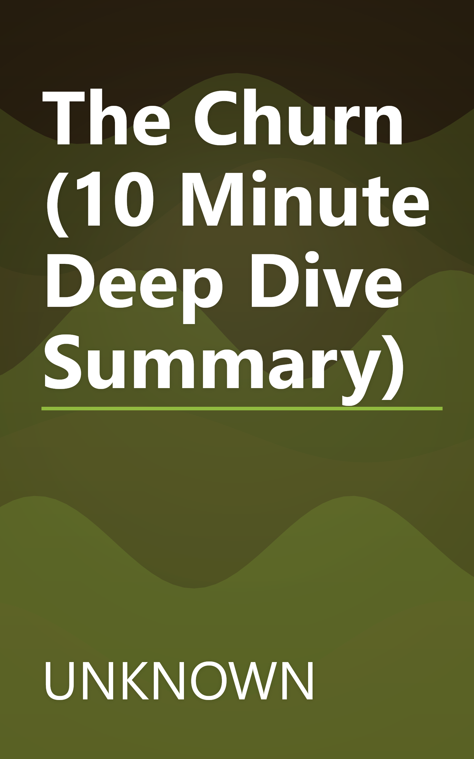 The Churn (10 Minute   Deep Dive Summary) book cover