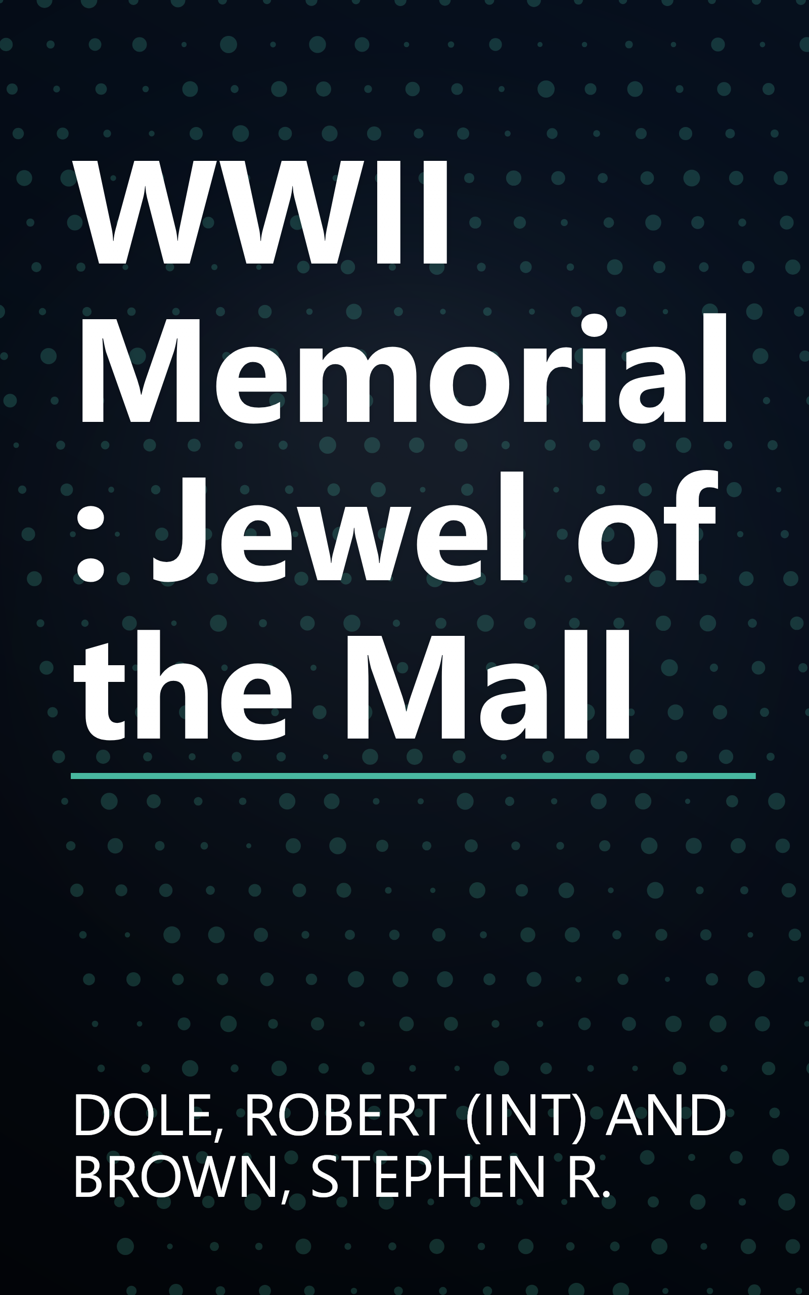 WWII Memorial: Jewel of the Mall book cover