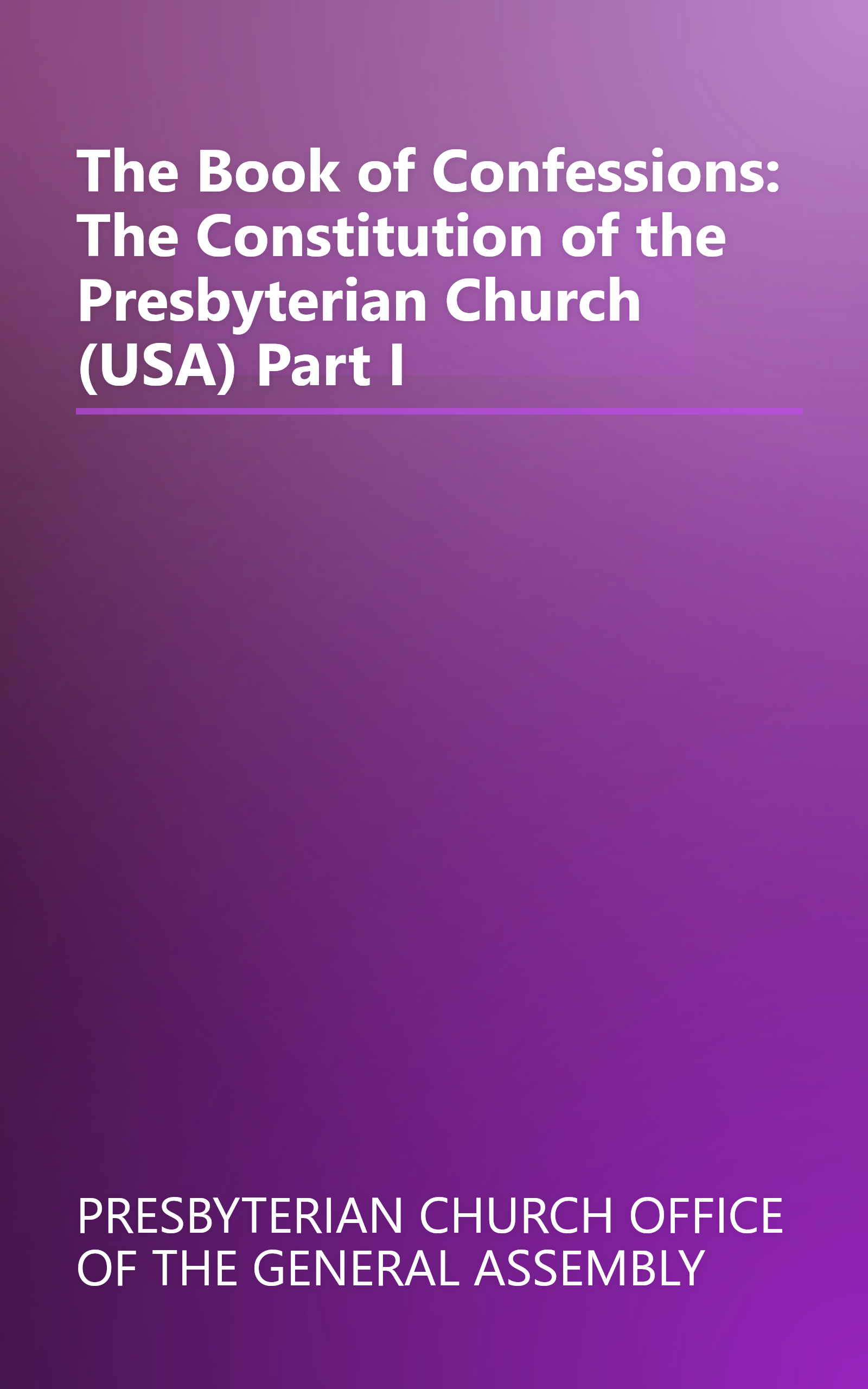 The Book of Confessions: The Constitution of the Presbyterian Church (USA) Part I book cover