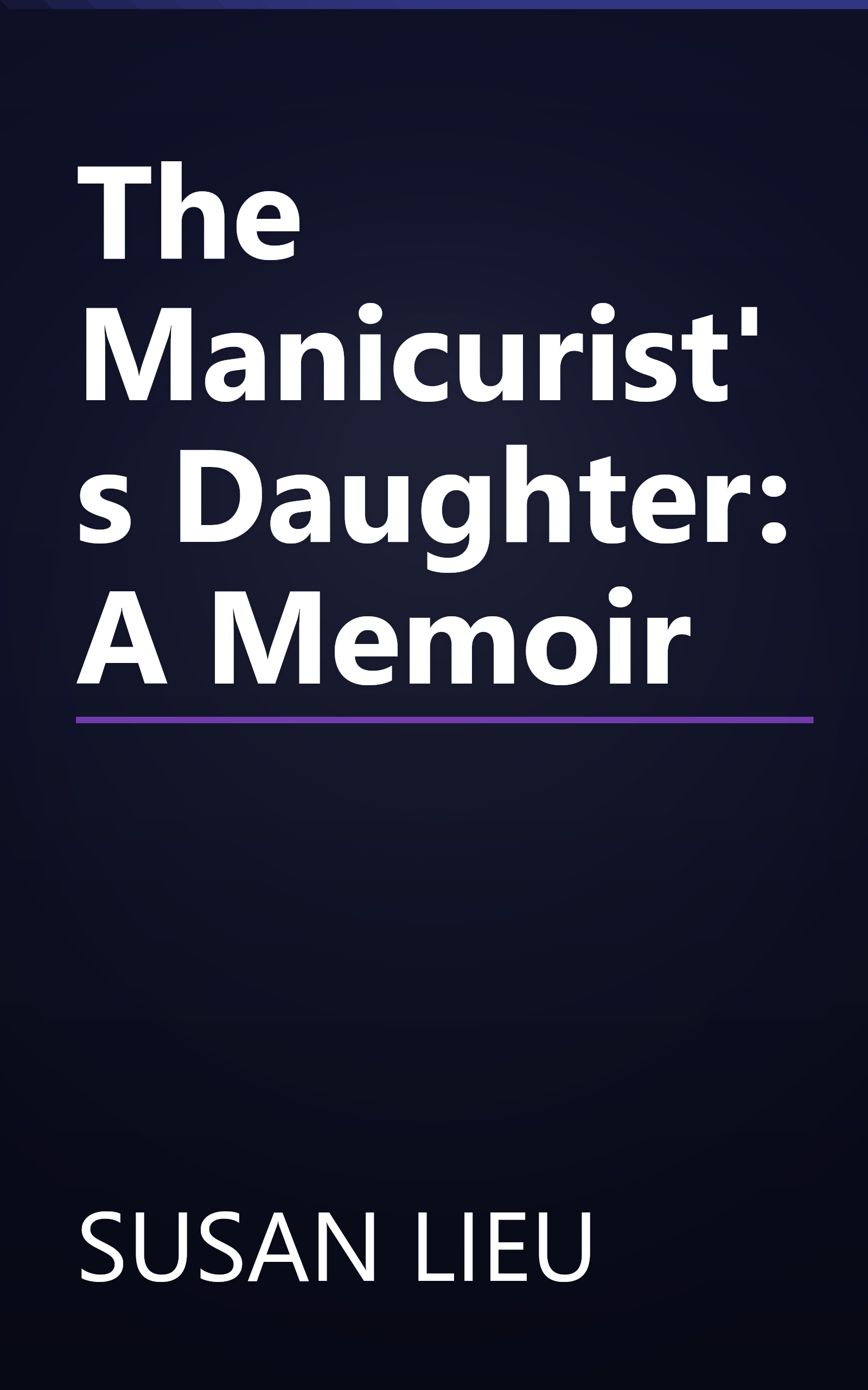 The Manicurist's Daughter: A Memoir book cover