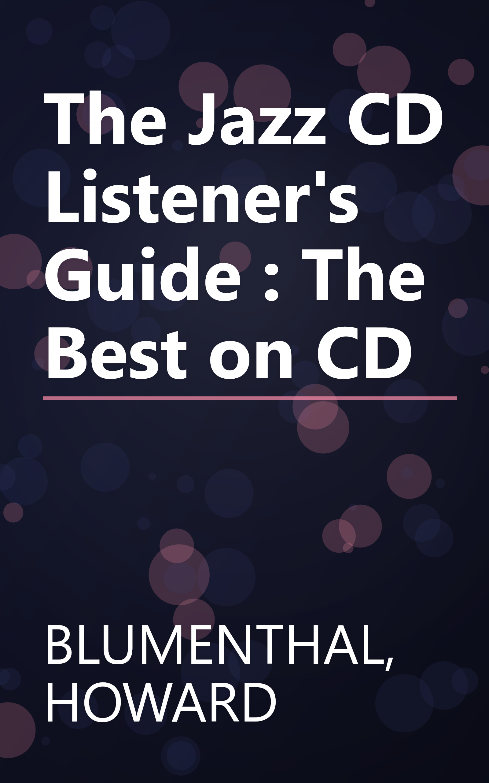 The Jazz CD Listener's Guide : The Best on CD book cover