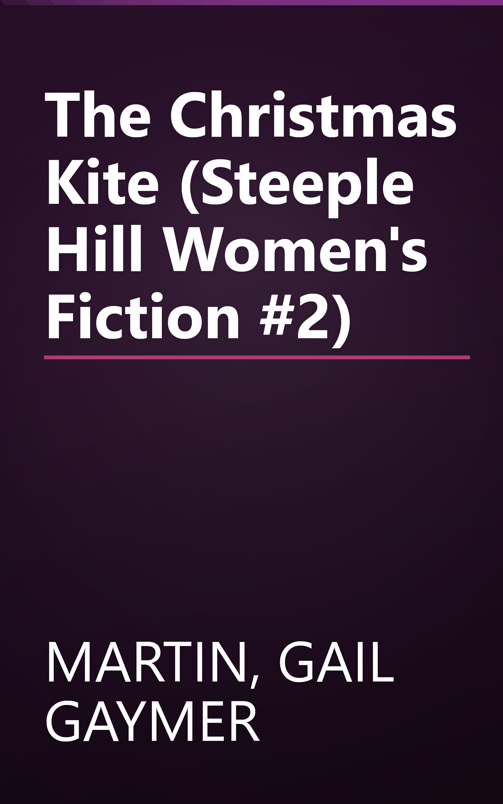 The Christmas Kite (Steeple Hill Women's Fiction #2) book cover