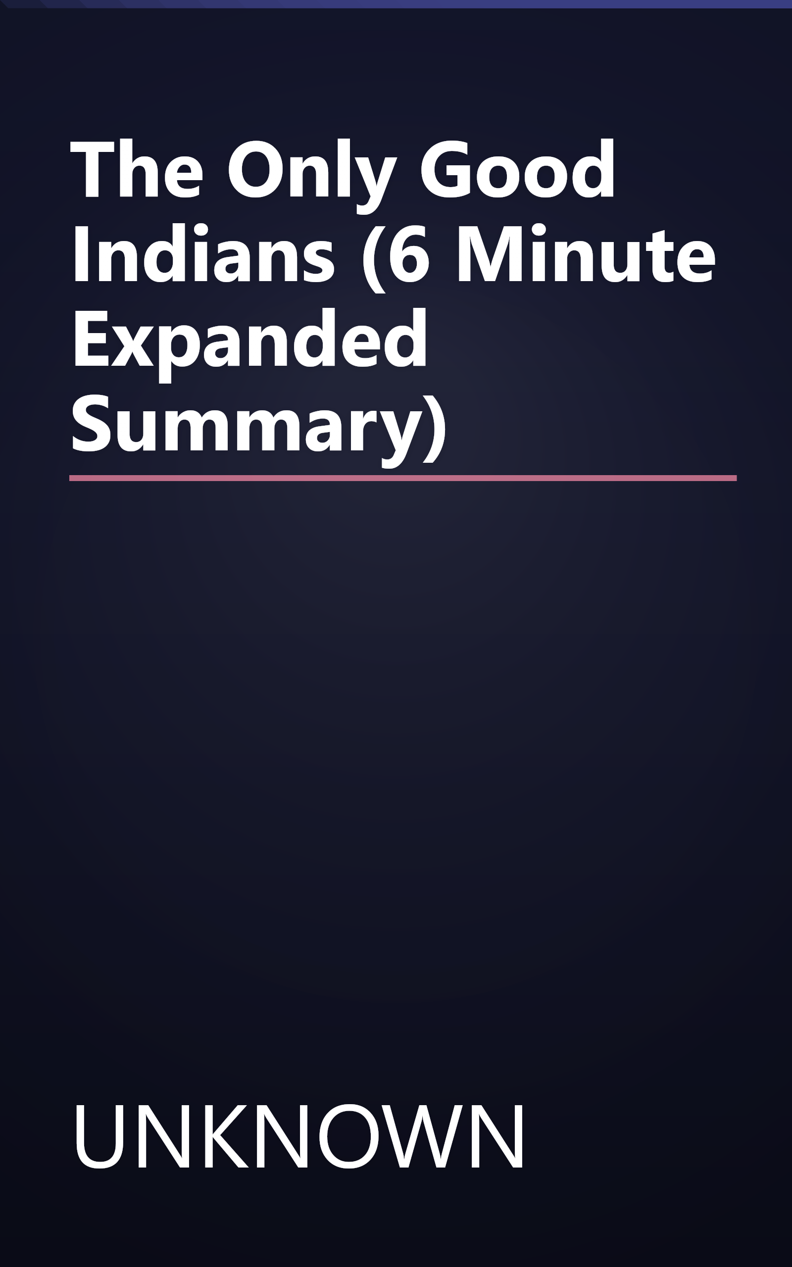 The Only Good Indians (6 Minute   Expanded Summary) book cover