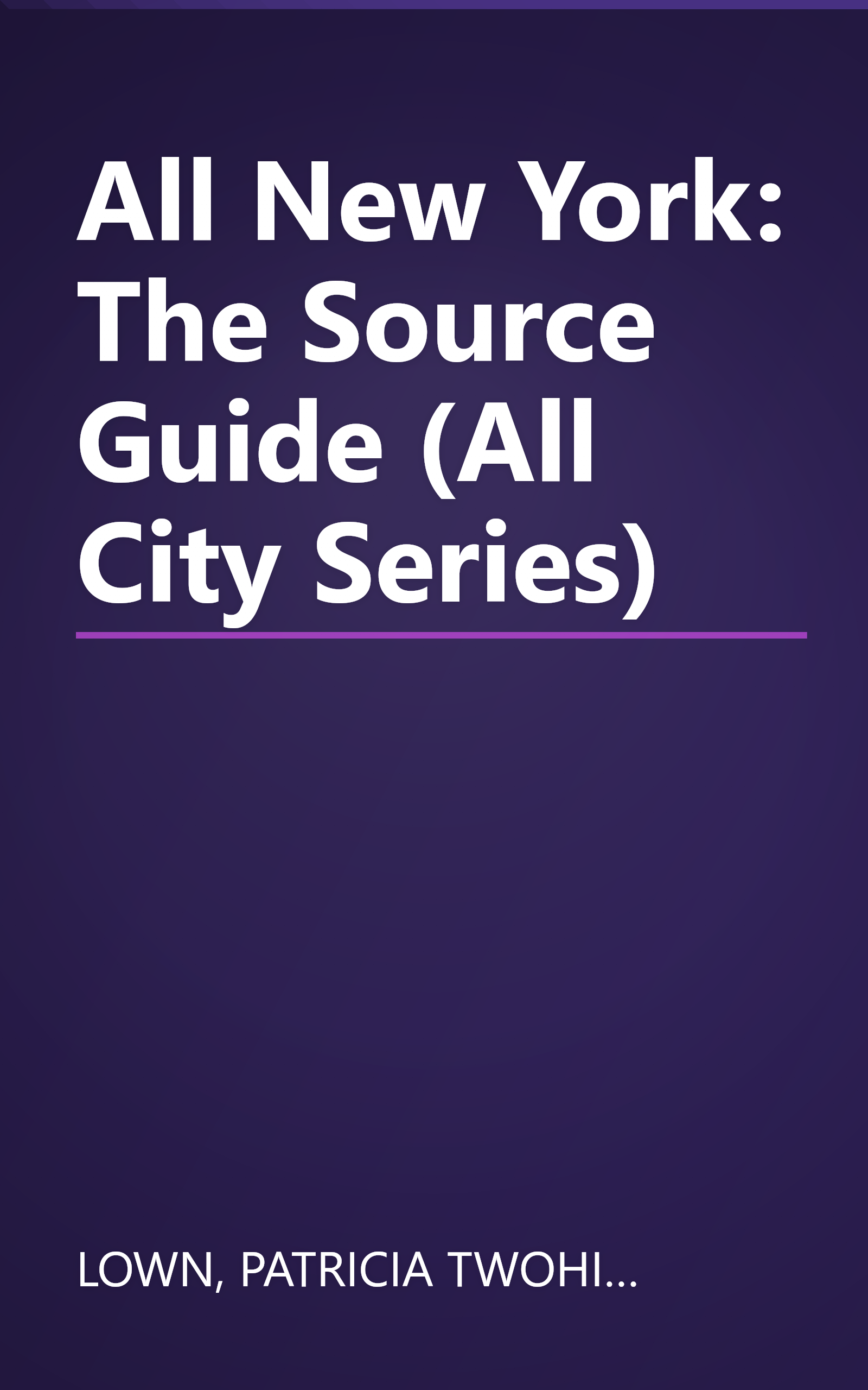 All New York: The Source Guide (All City Series) book cover