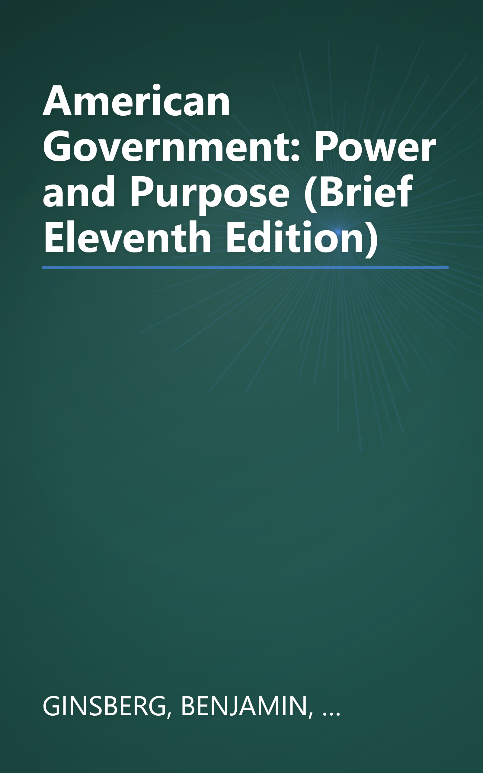 American Government: Power and Purpose (Brief Eleventh Edition) book cover