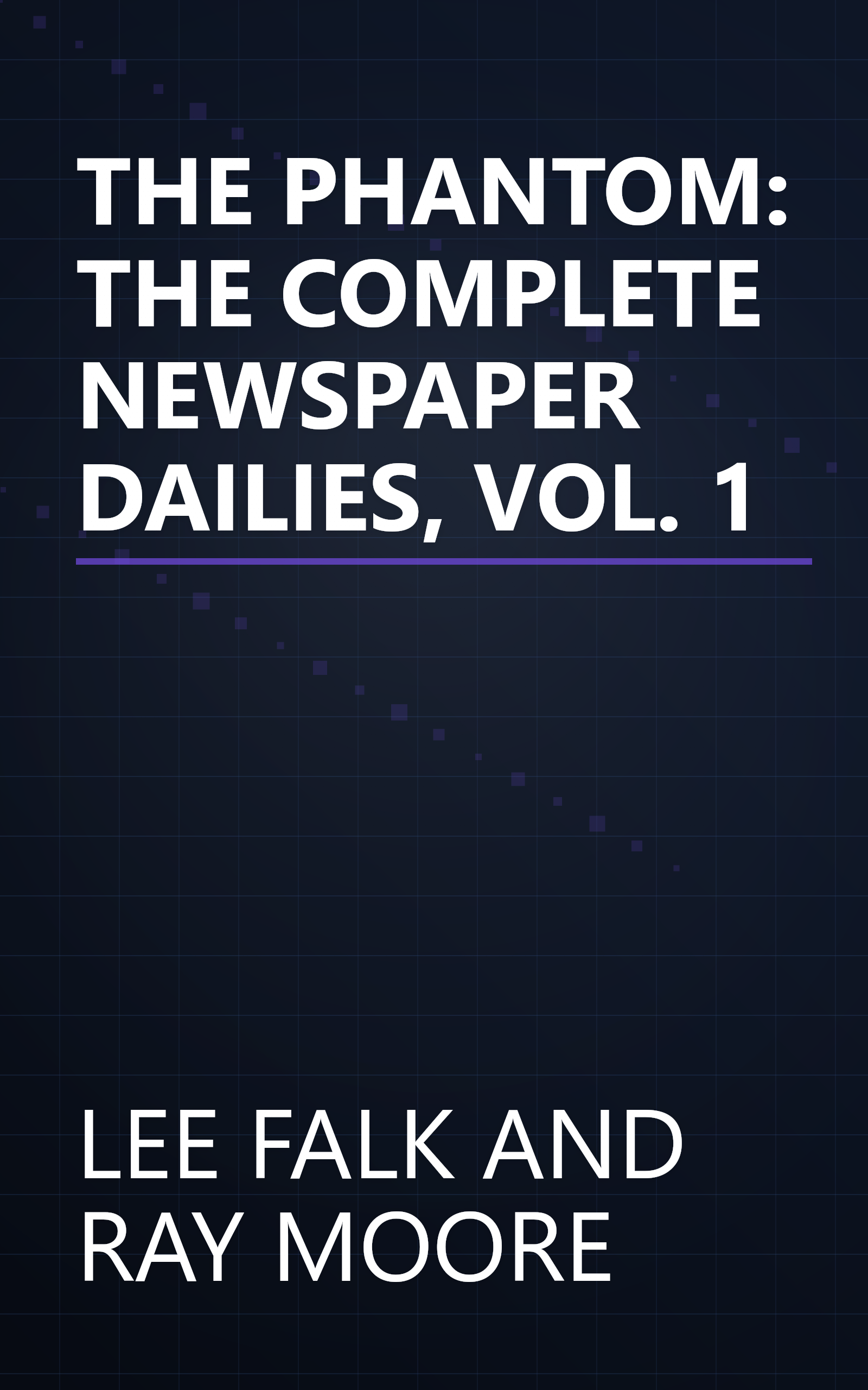 THE PHANTOM: THE COMPLETE NEWSPAPER DAILIES, VOL. 1 book cover