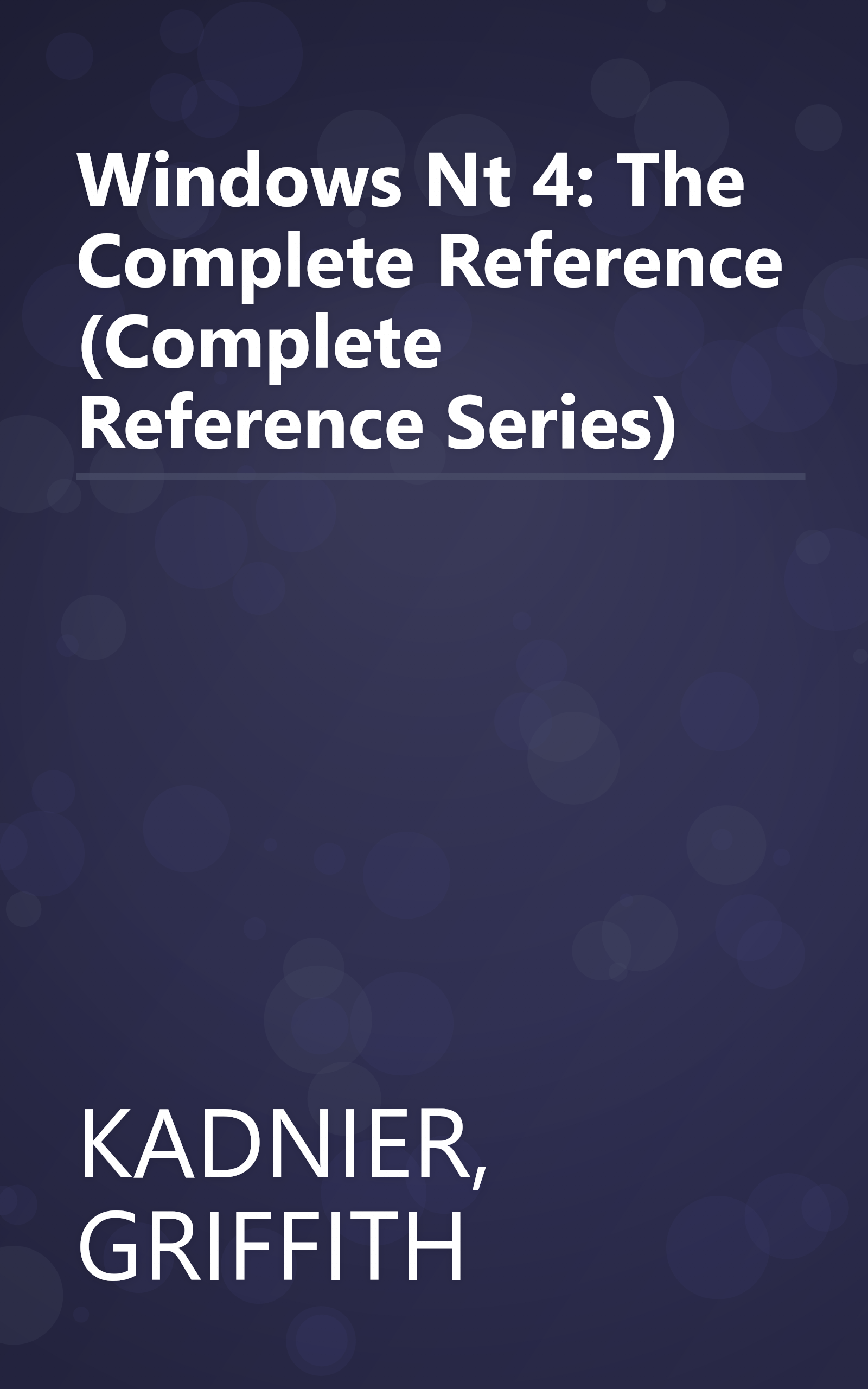 Windows Nt 4: The Complete Reference (Complete Reference Series) book cover