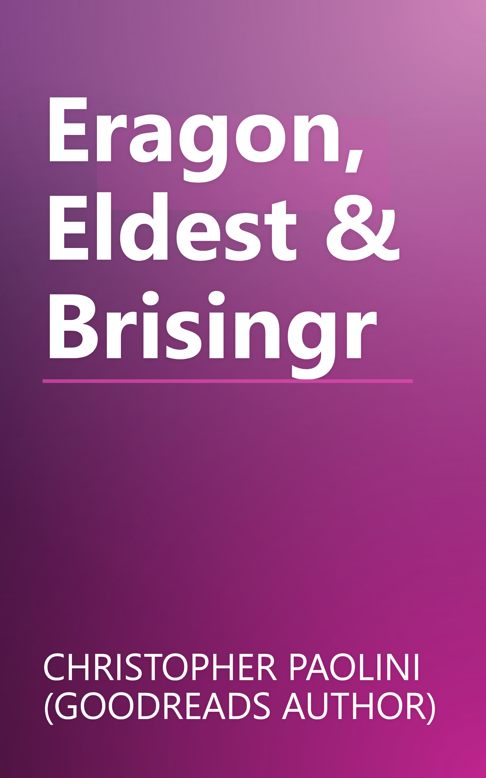 Eragon, Eldest & Brisingr book cover