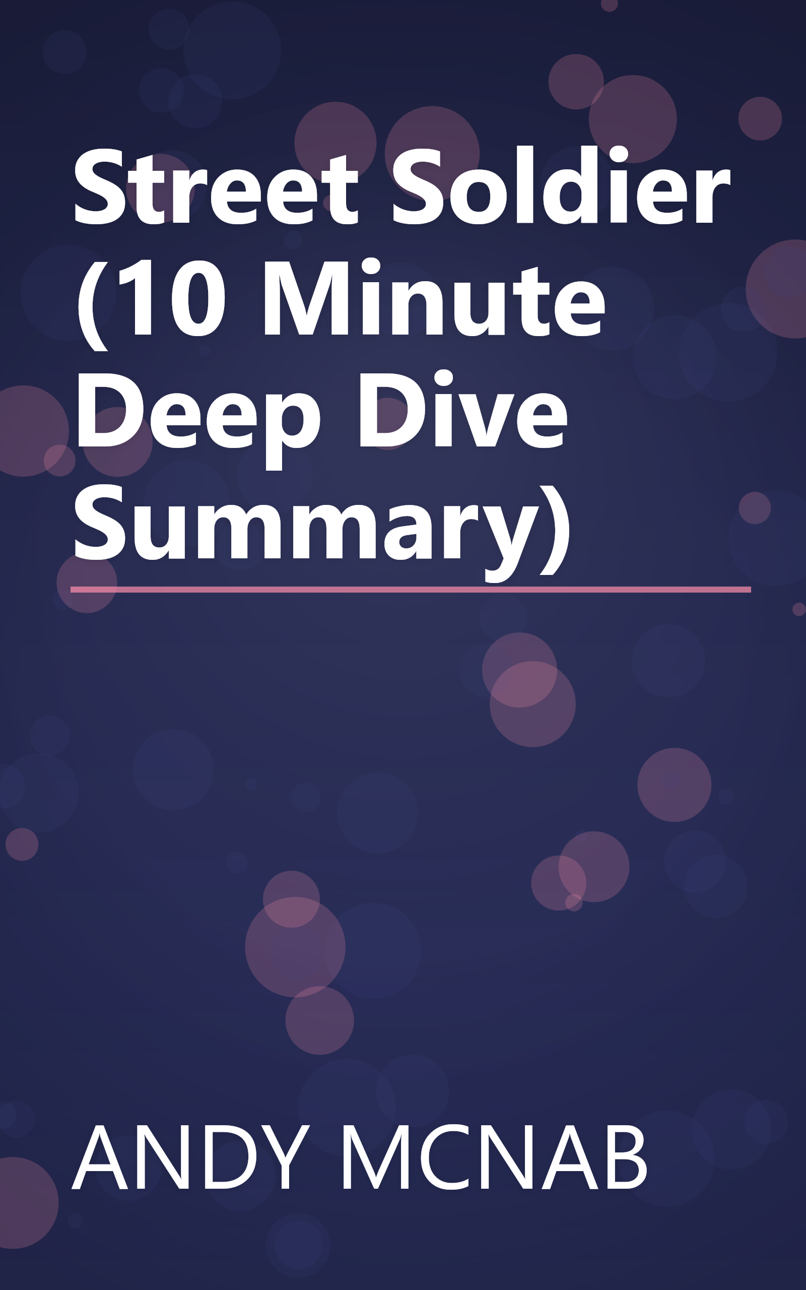 Street Soldier (10 Minute   Deep Dive Summary) book cover