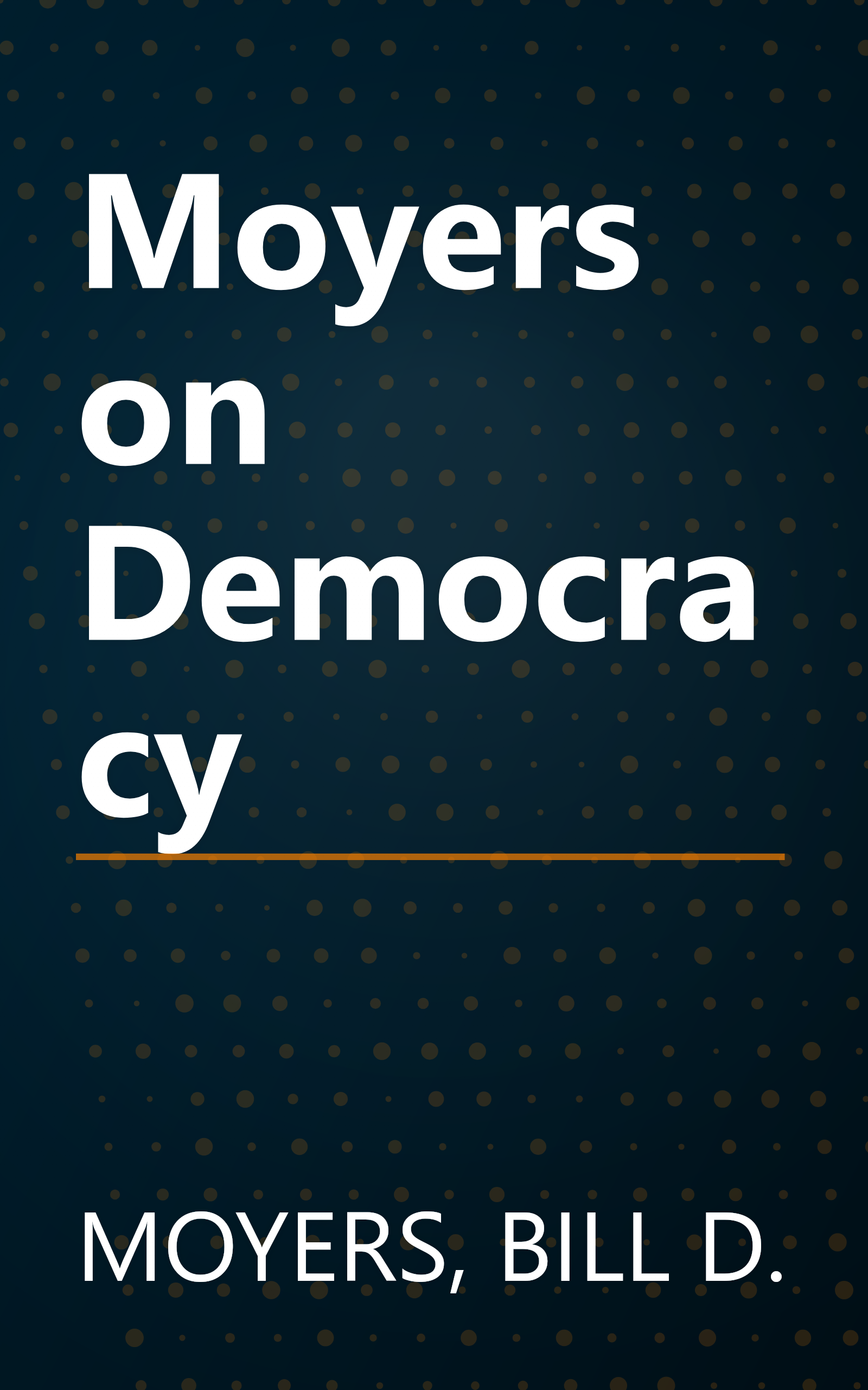 Moyers on Democracy book cover