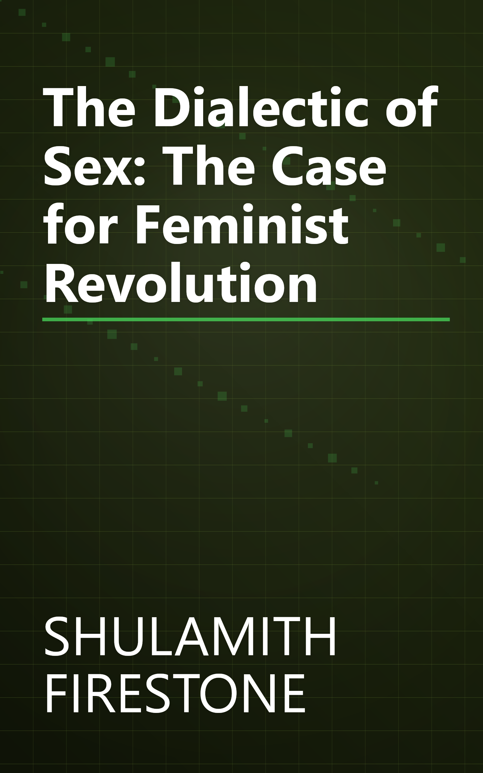 The Dialectic of Sex: The Case for Feminist Revolution book cover