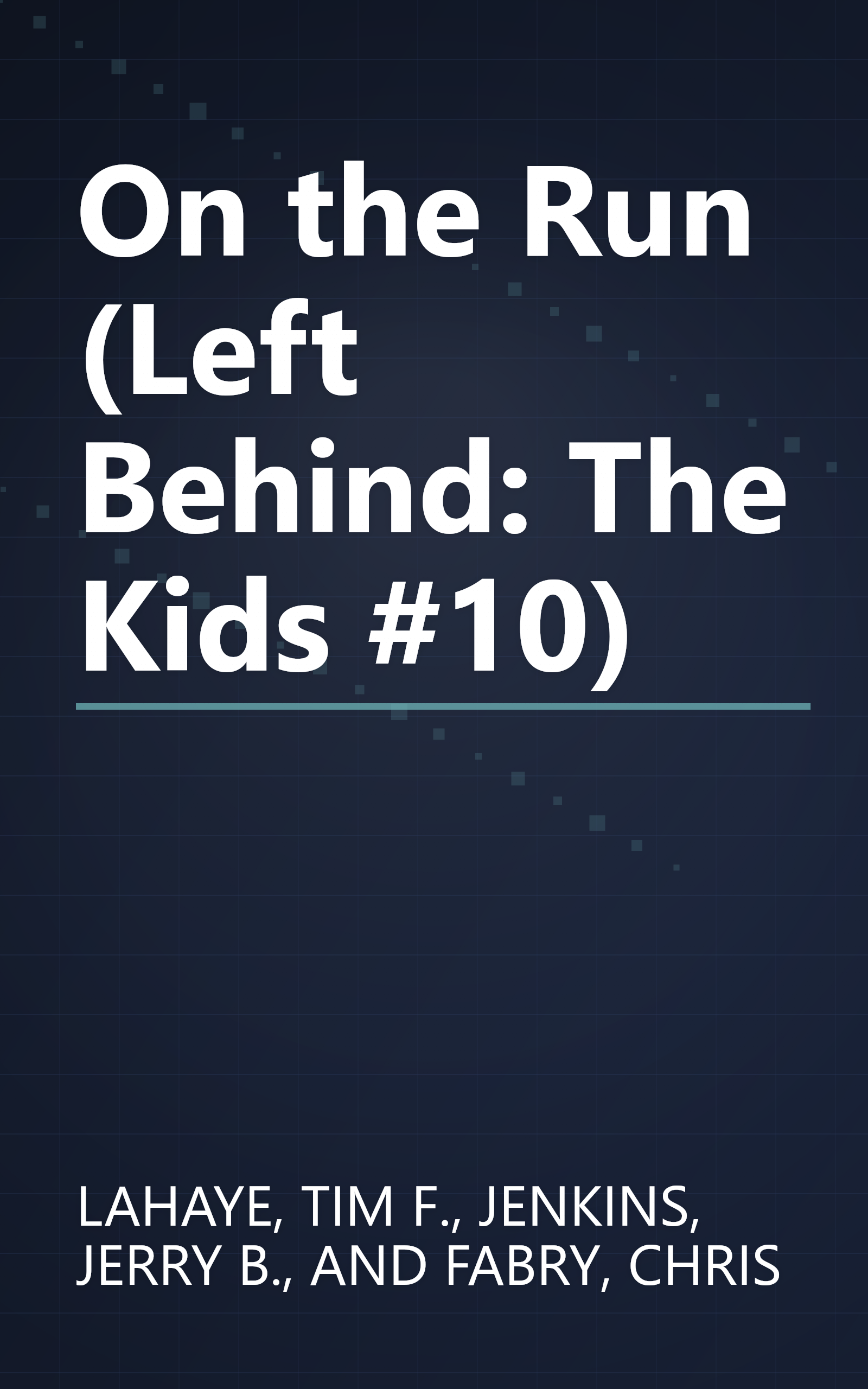 On the Run (Left Behind: The Kids #10) book cover