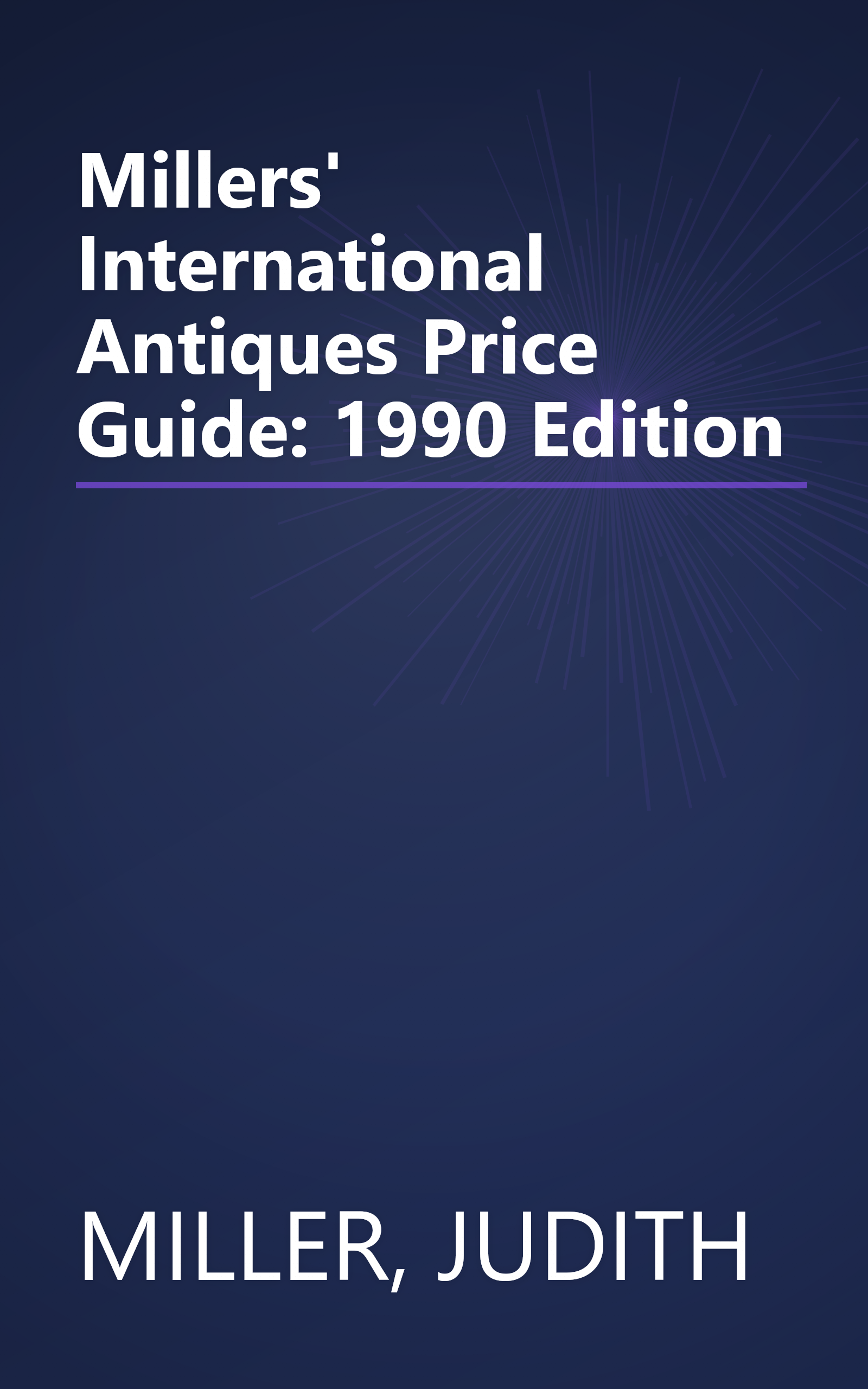Millers' International Antiques Price Guide: 1990 Edition book cover