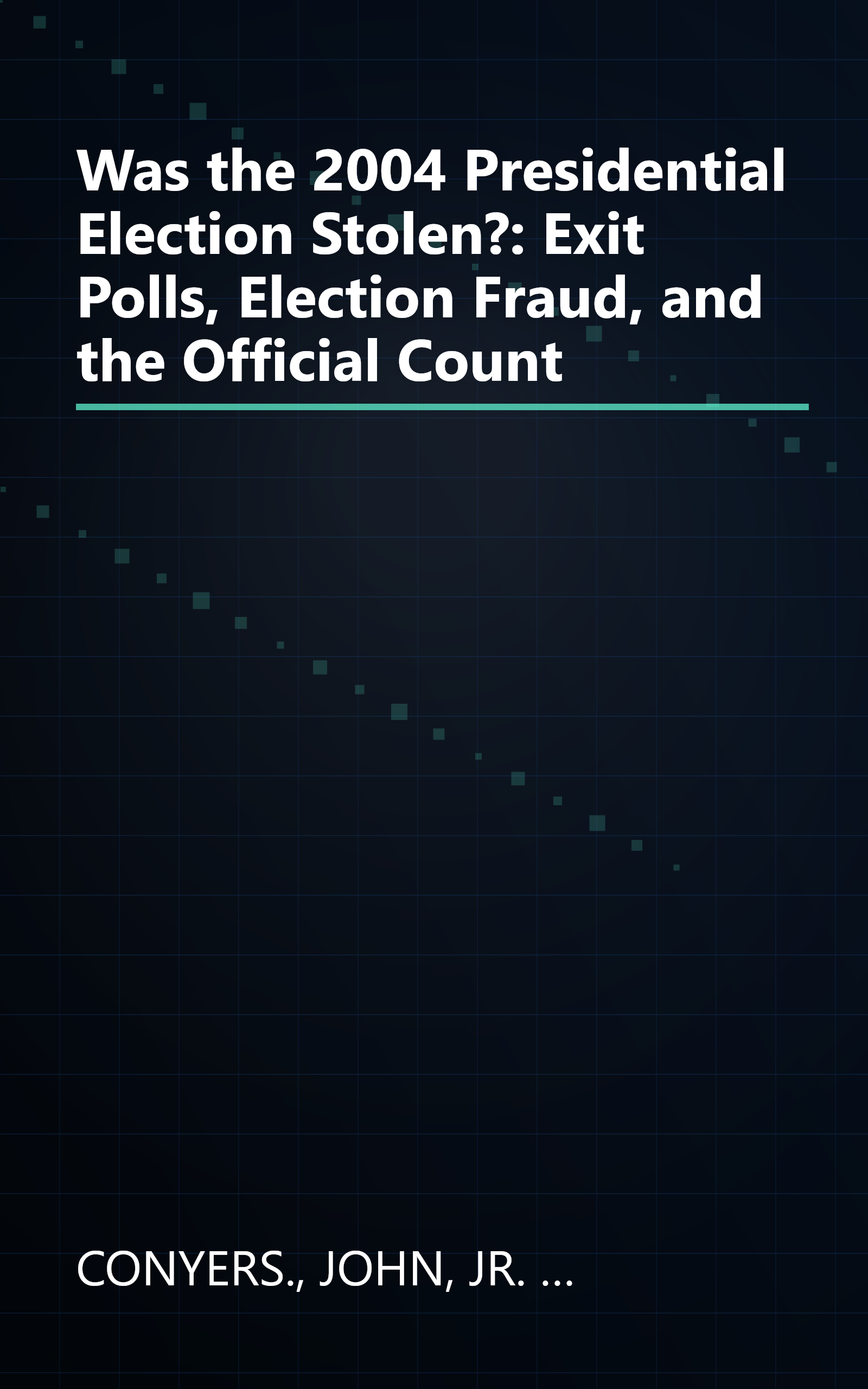 Was the 2004 Presidential Election Stolen?: Exit Polls, Election Fraud, and the Official Count book cover
