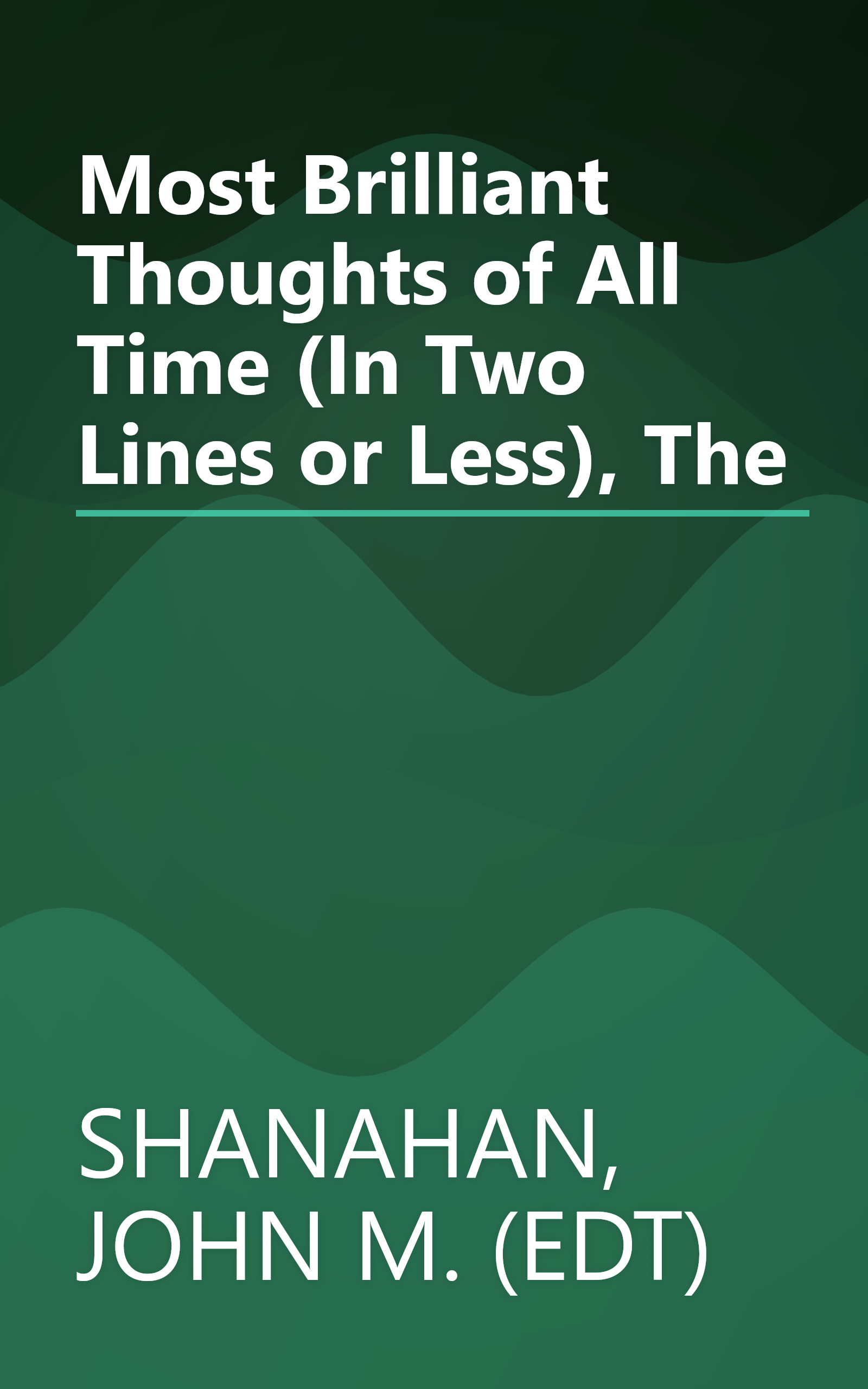 Most Brilliant Thoughts of All Time (In Two Lines or Less), The book cover