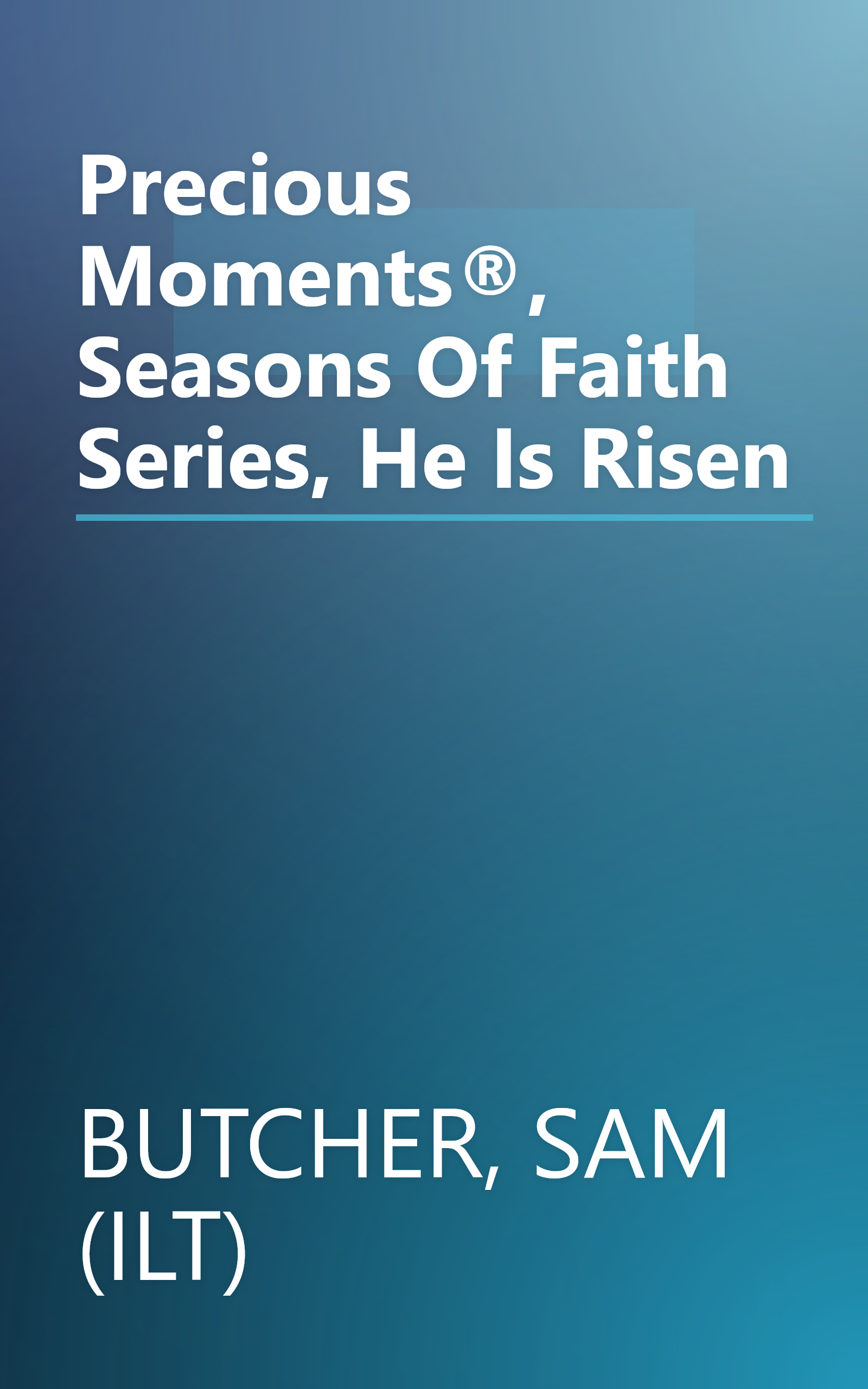 Precious Moments®, Seasons Of Faith Series, He Is Risen book cover
