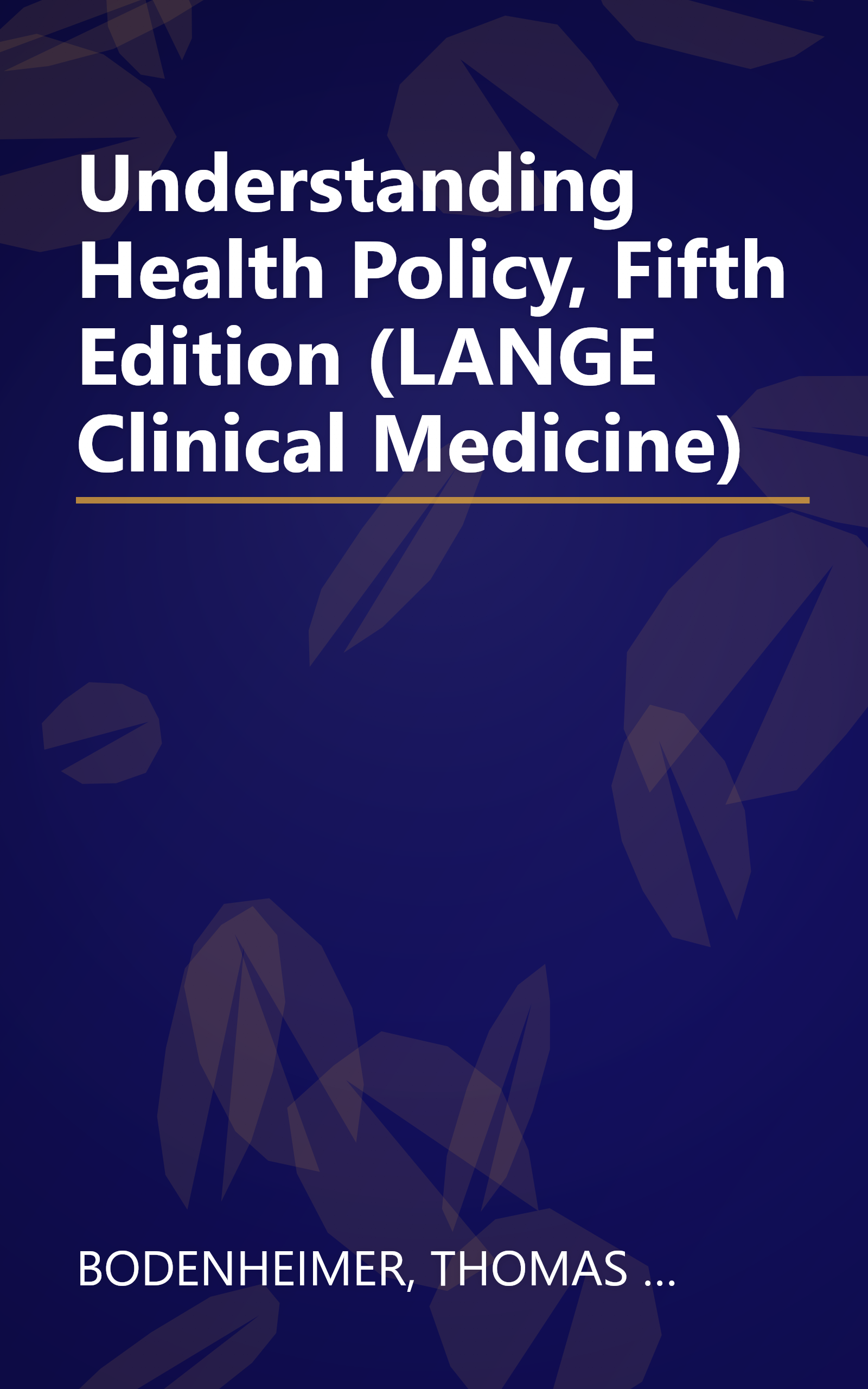 Understanding Health Policy, Fifth Edition (LANGE Clinical Medicine) book cover