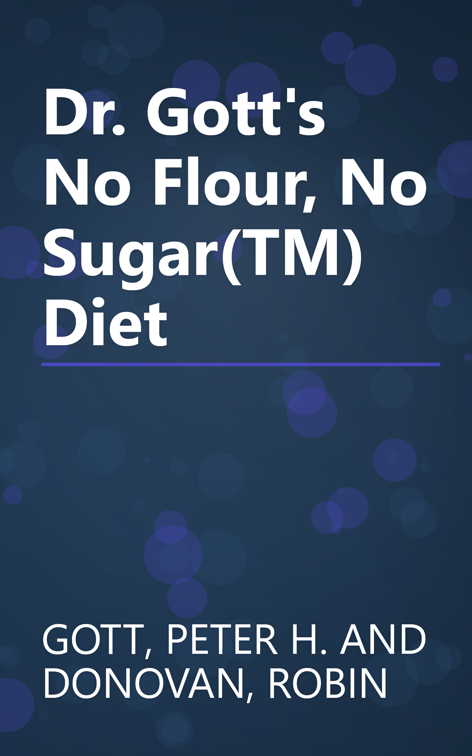 Dr. Gott's No Flour, No Sugar(TM) Diet book cover