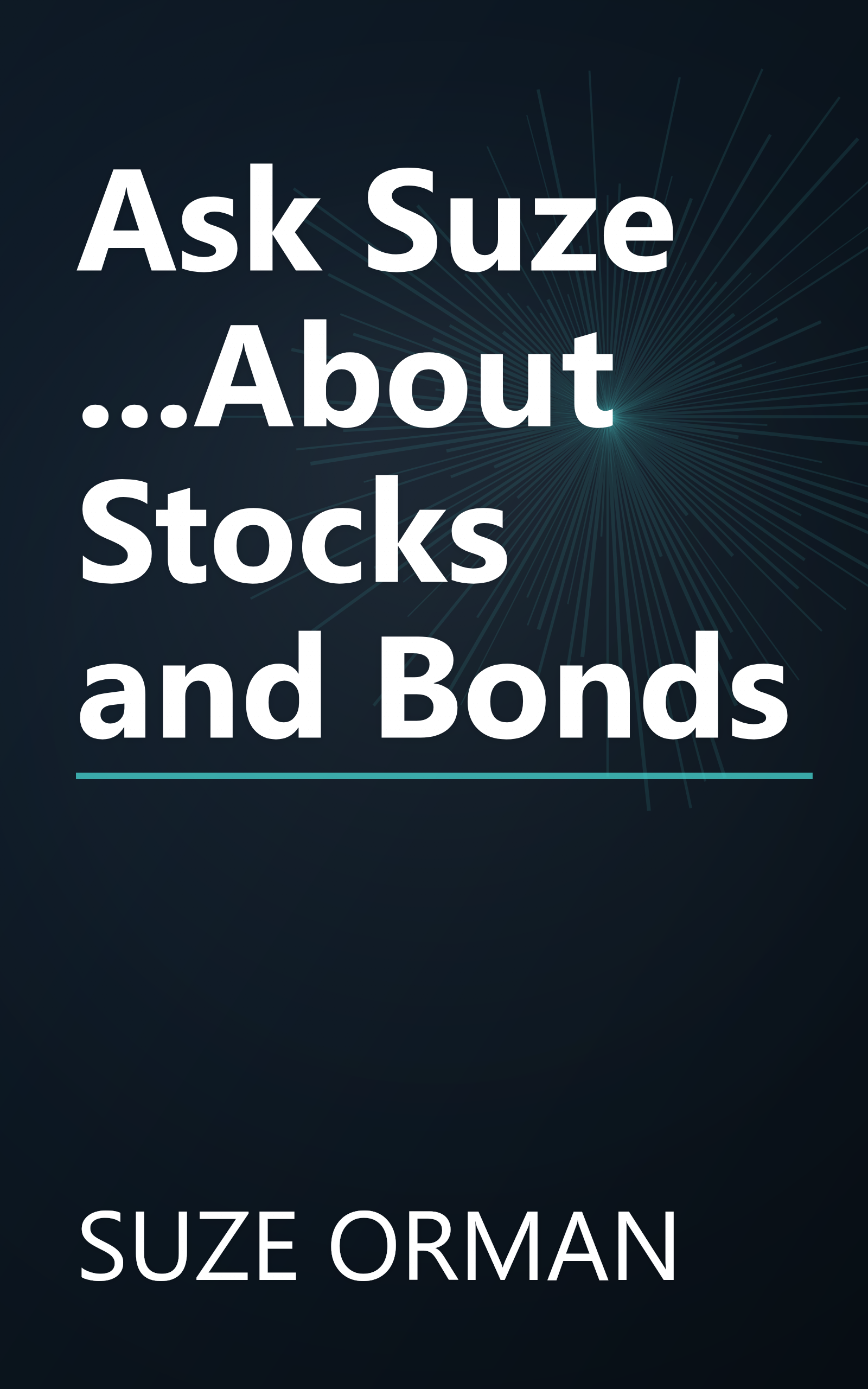 Ask Suze ...About Stocks and Bonds book cover