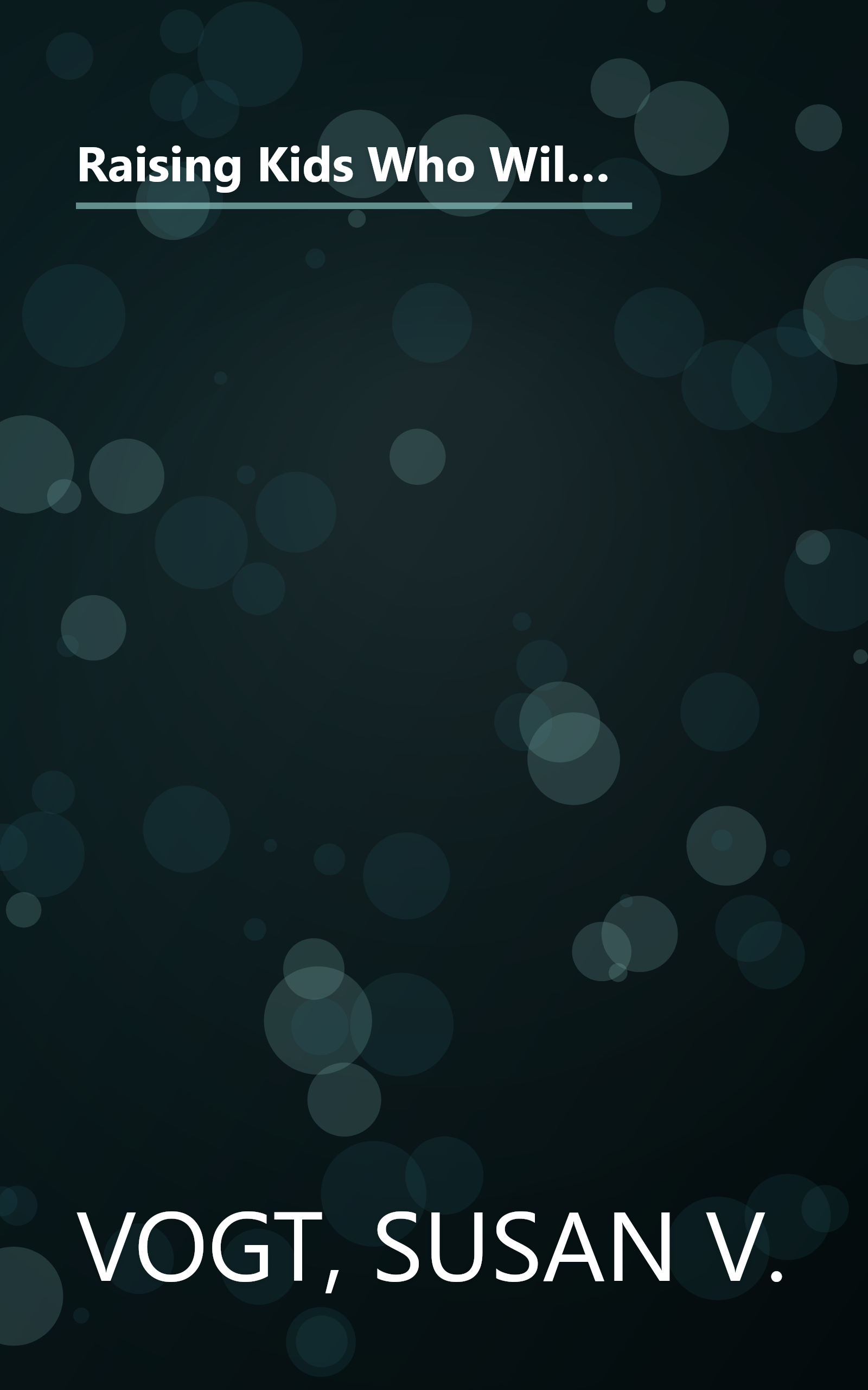 Raising Kids Who Will Make a Difference: Helping Your Family Live with Integrity, Value Simplicity, and Care for Others book cover