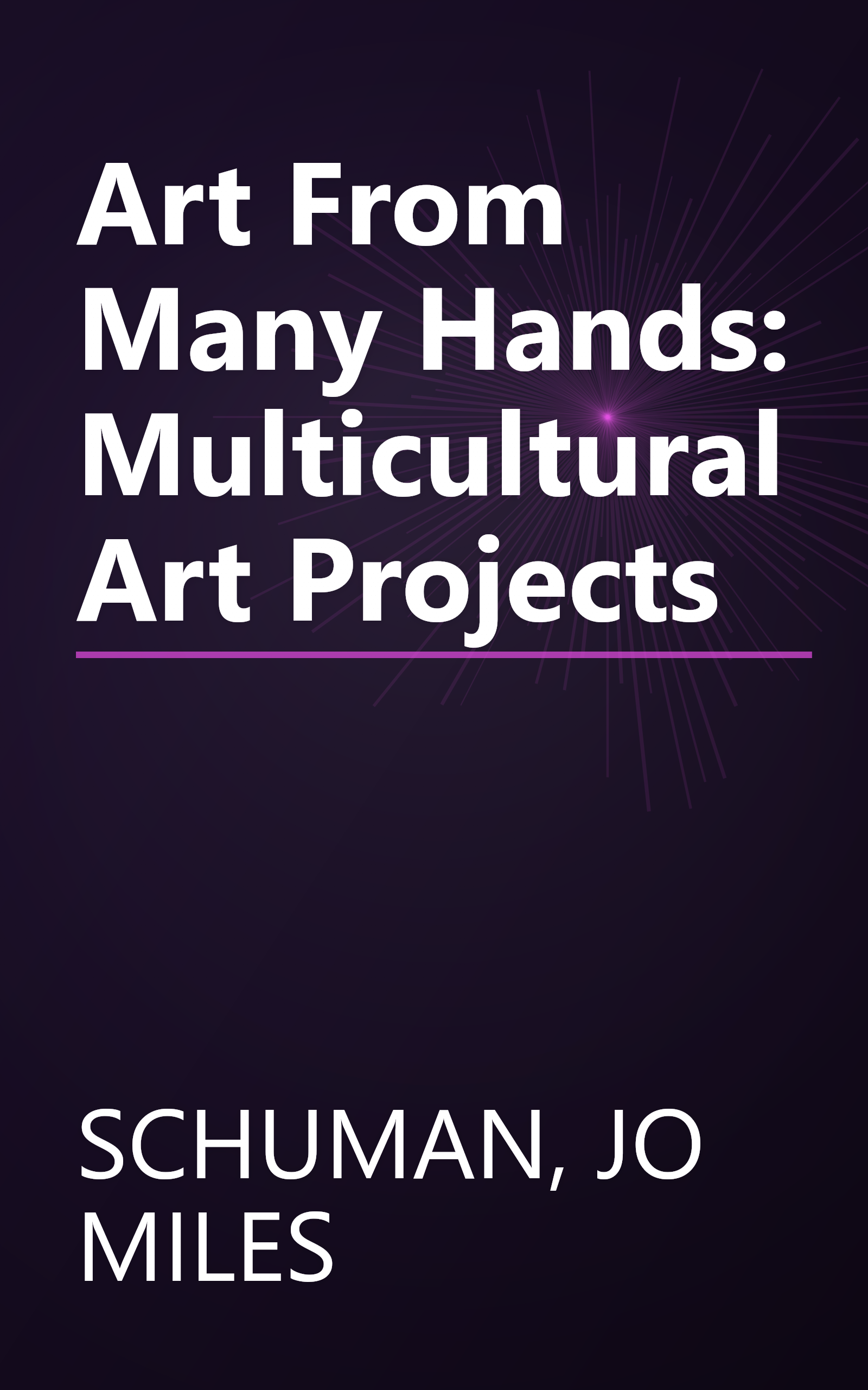 Art From Many Hands: Multicultural Art Projects book cover