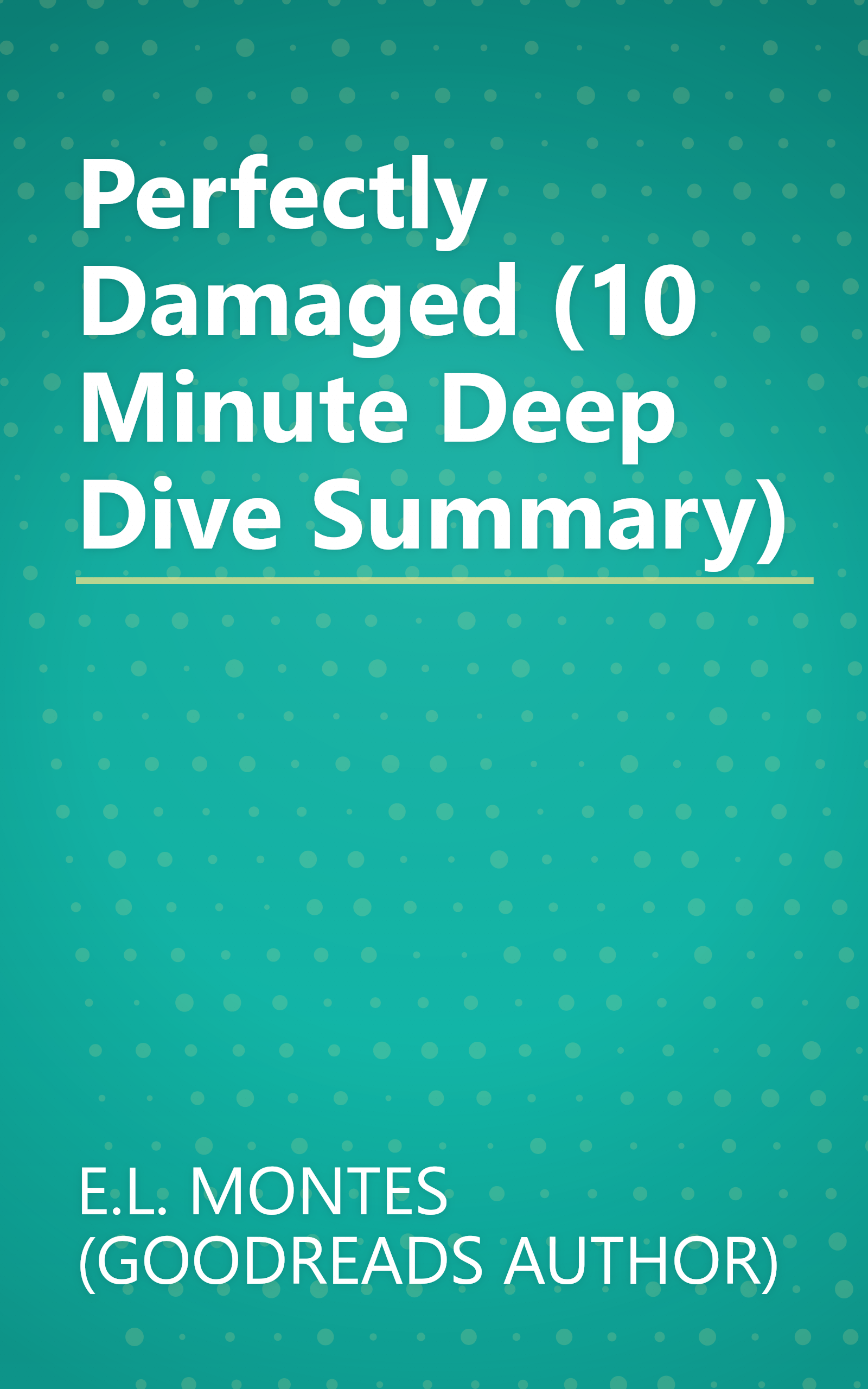 Perfectly Damaged (10 Minute   Deep Dive Summary) book cover