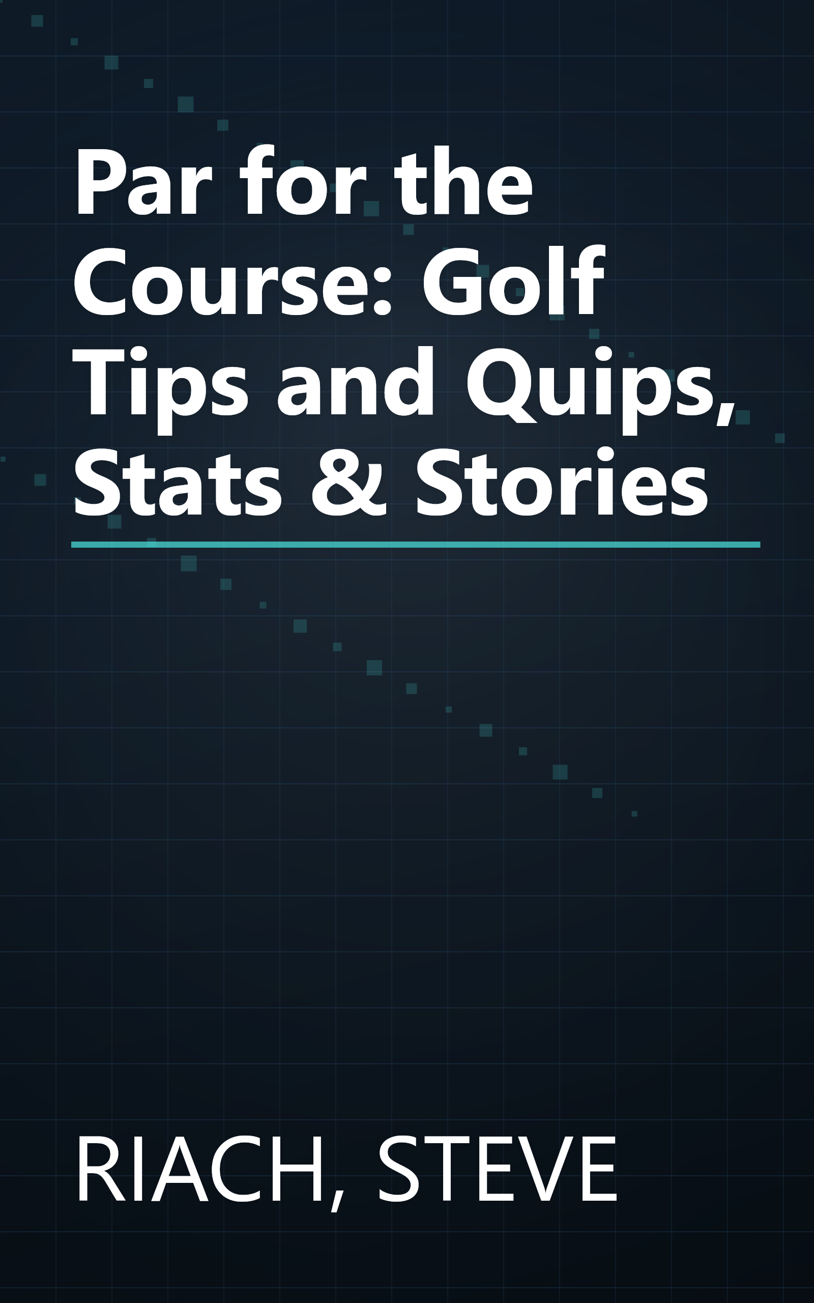 Par for the Course: Golf Tips and Quips, Stats & Stories book cover