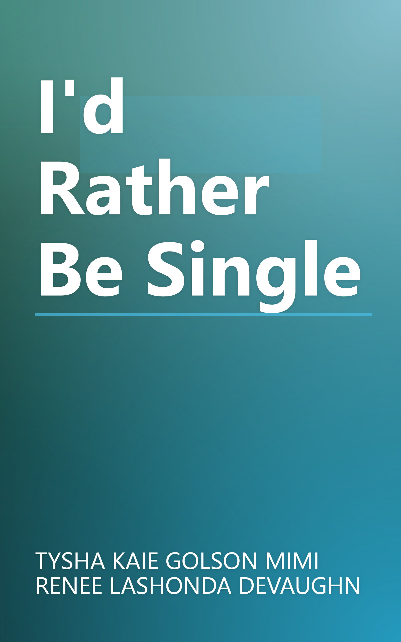 I'd Rather Be Single book cover