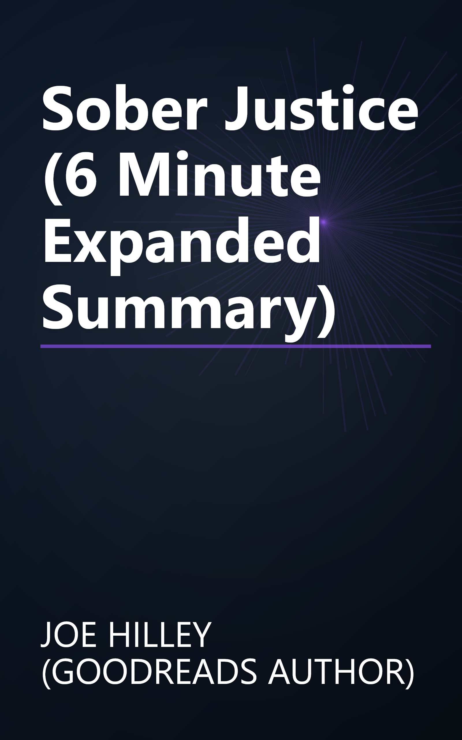 Sober Justice (6 Minute   Expanded Summary) book cover