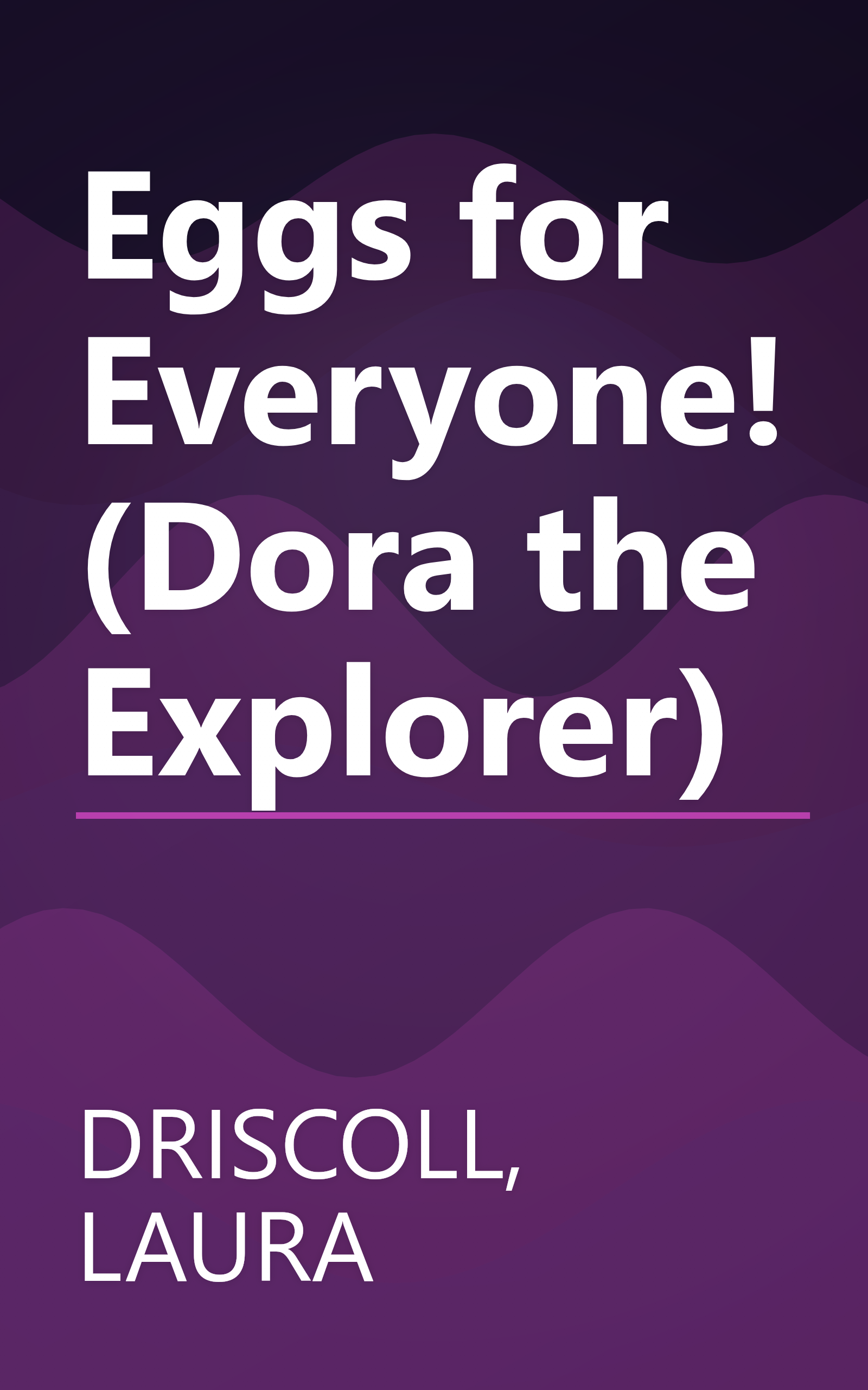 Eggs for Everyone! (Dora the Explorer) book cover