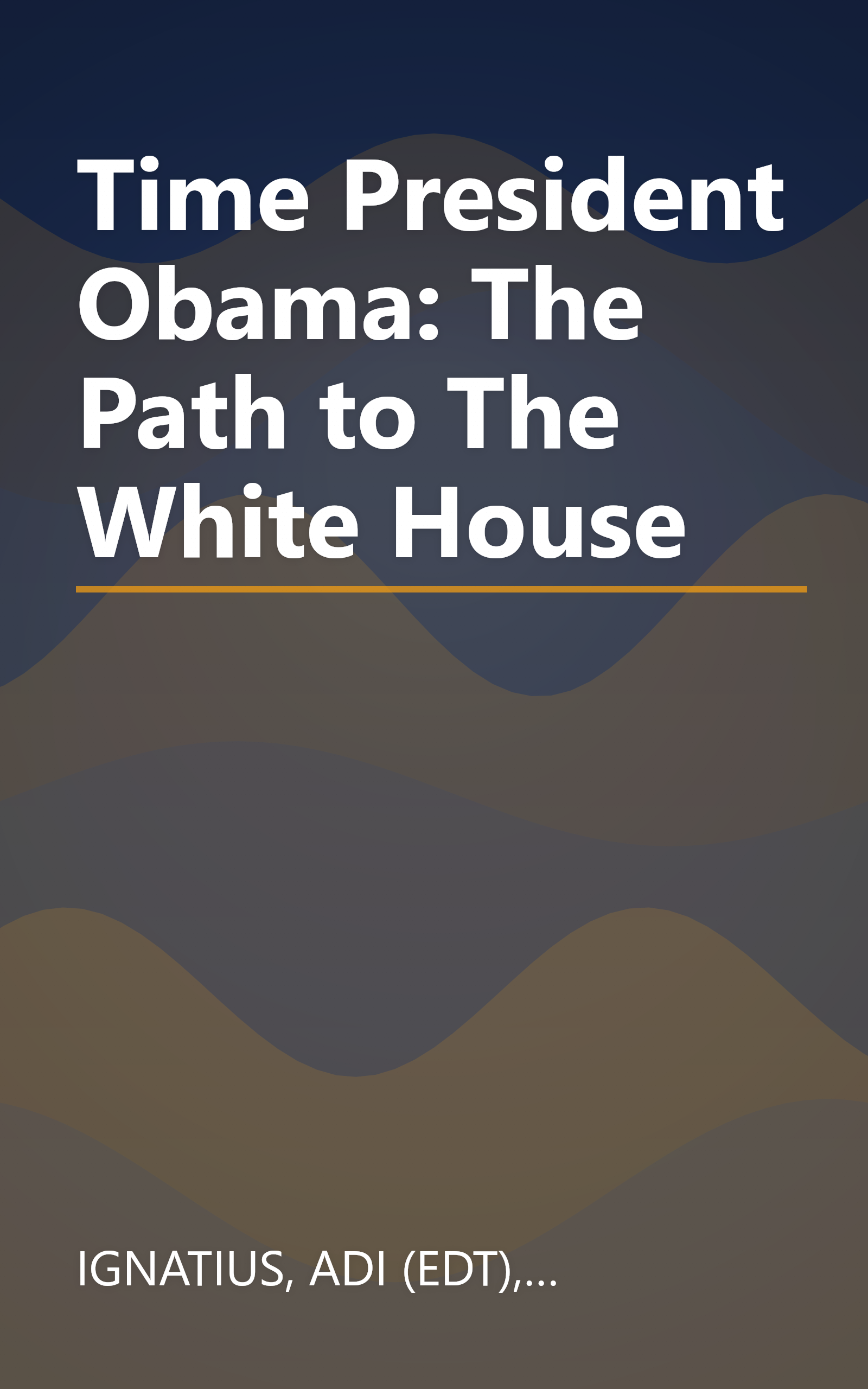 Time President Obama: The Path to The White House book cover