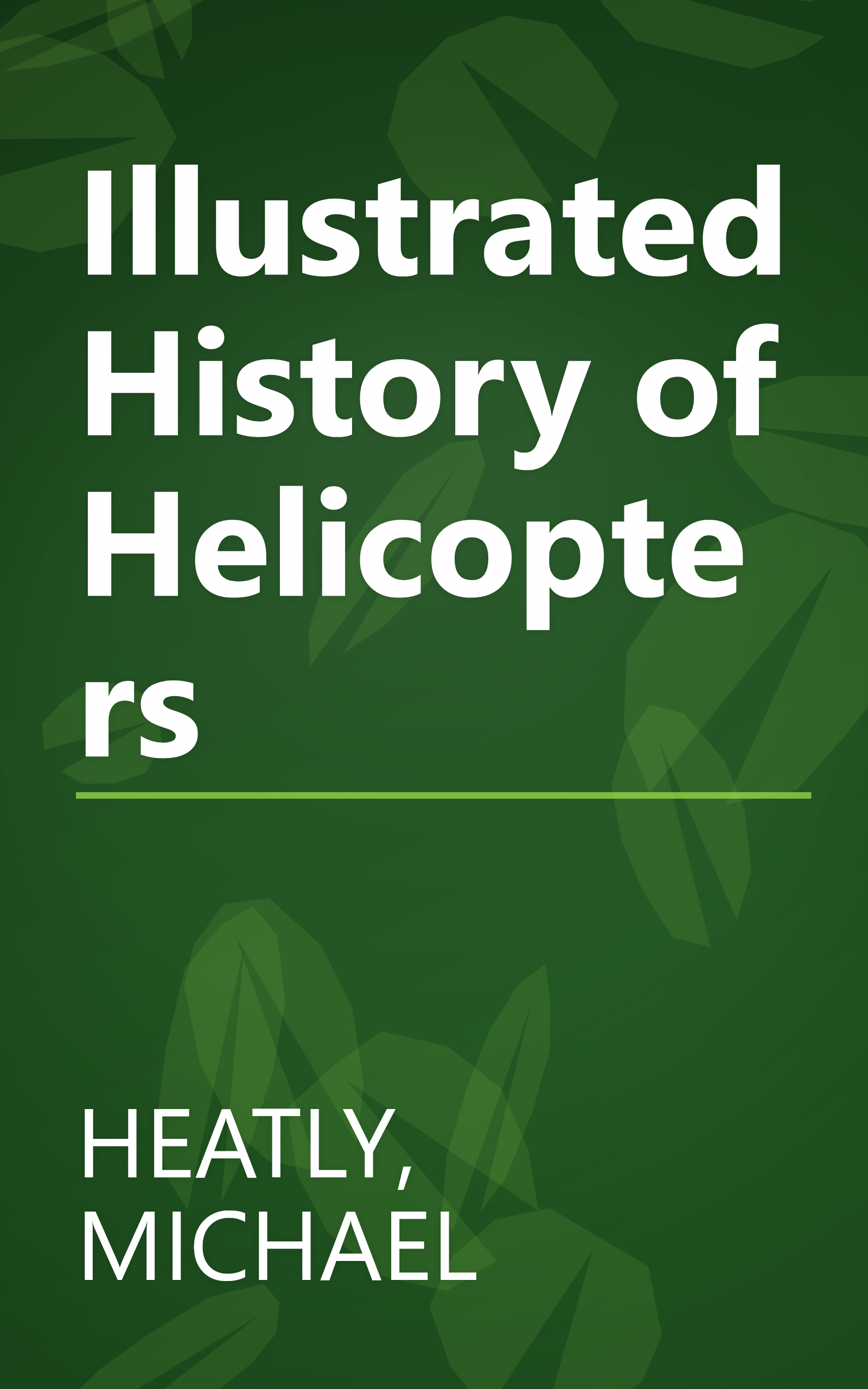 Illustrated History of Helicopters book cover