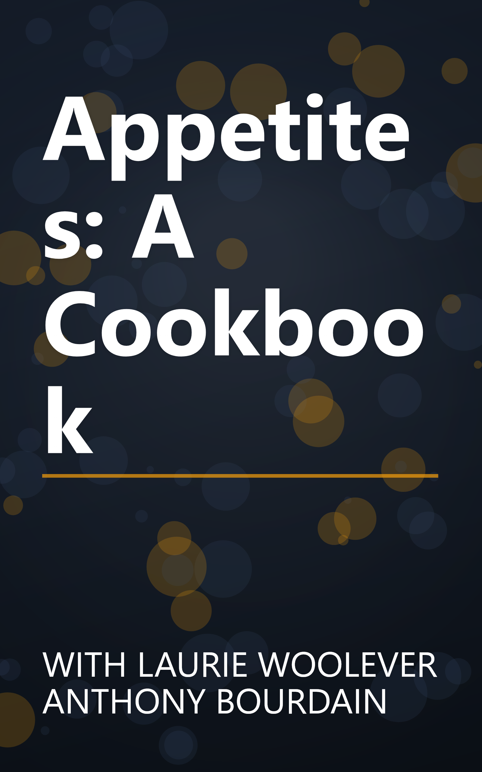 Appetites: A Cookbook book cover